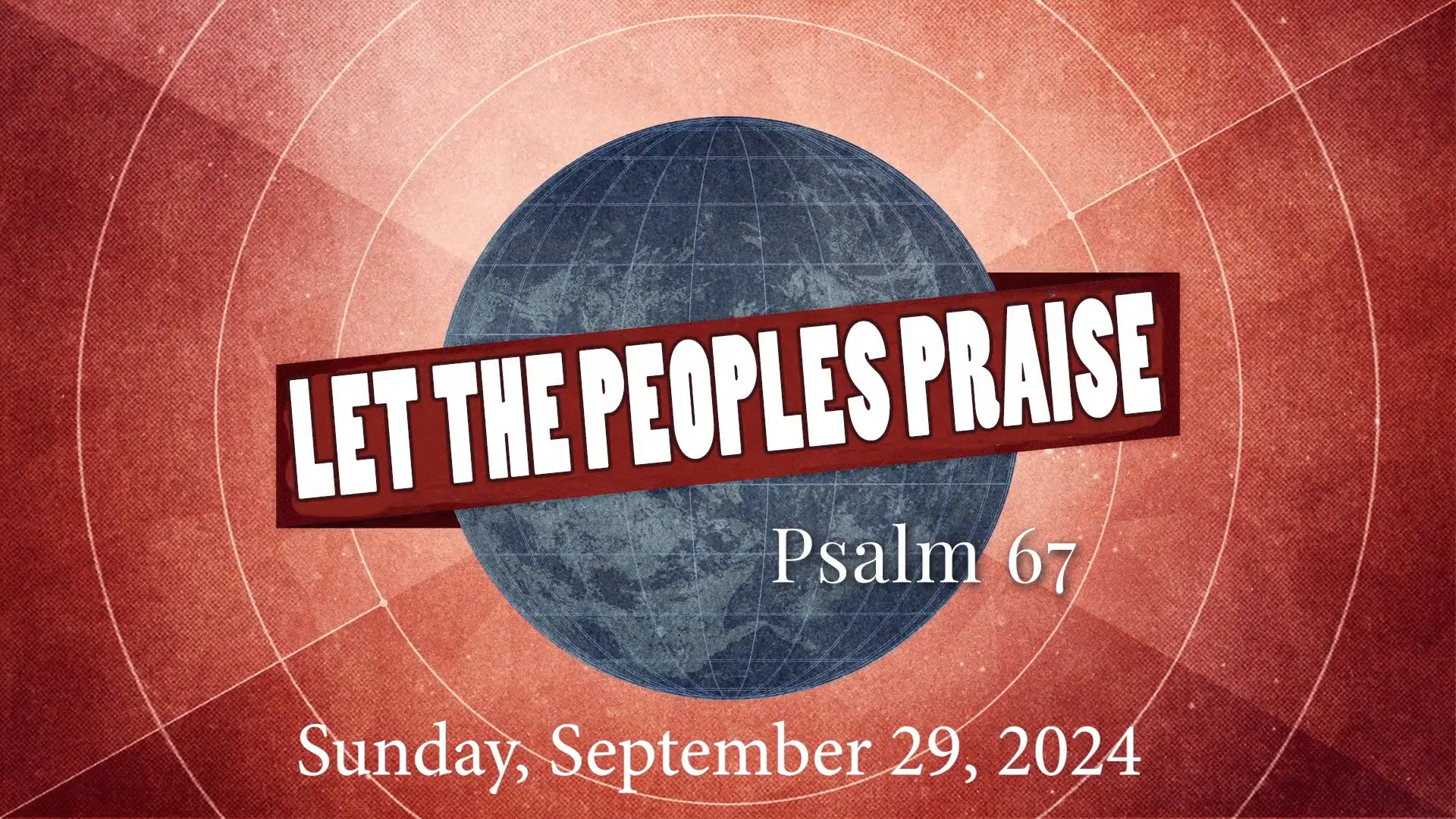 sunday-september-29-2024-let-the-peoples-praise-psalm-67-message