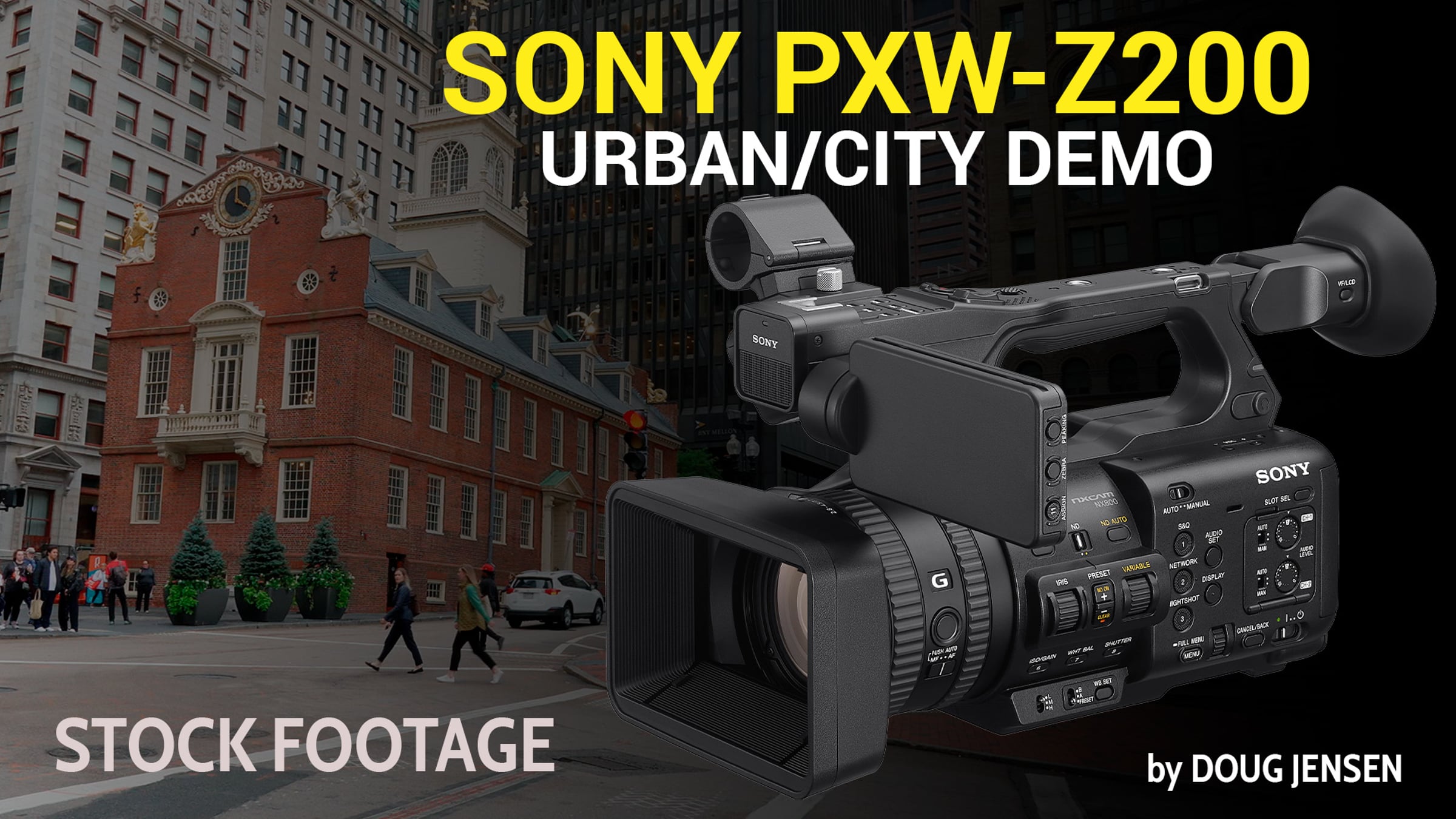 Sony PXW-Z200: 4K Urban/City Demo Footage