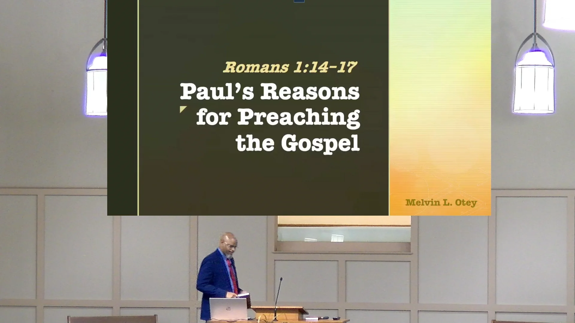 Paul's Reasons For Preaching The Gospel - Melvin Otey 9/29/24