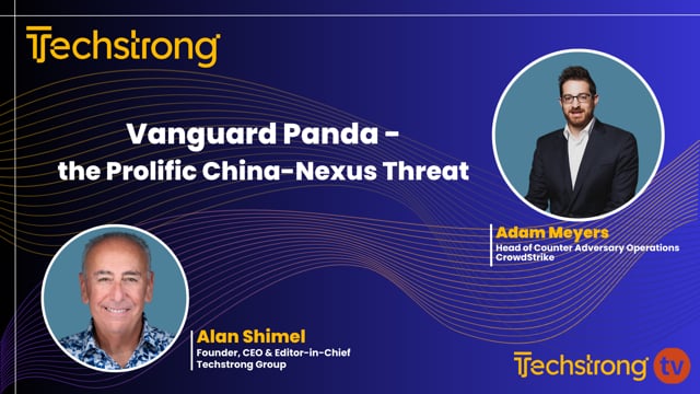 Vanguard Panda Insights with Crowdstrike's Adam Meyers - Techstrong TV