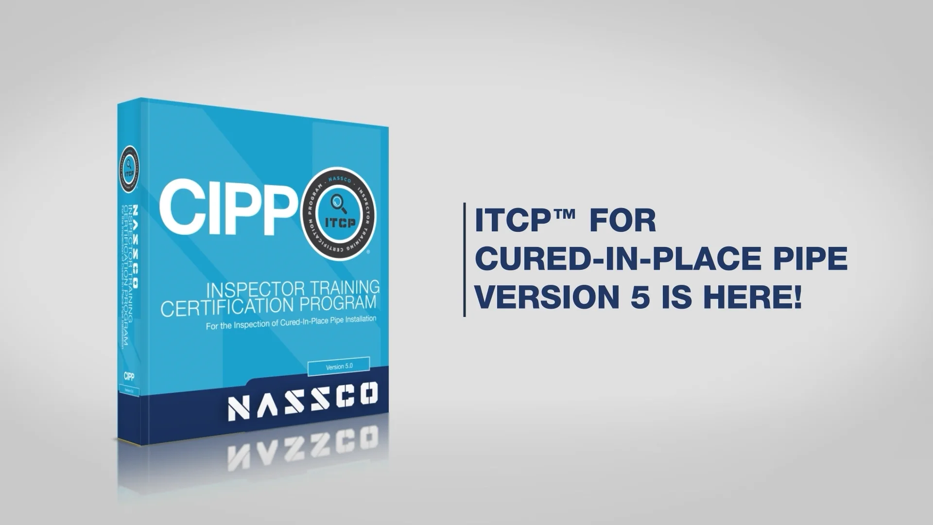 NASSCO ITCP-CIPP V5 Updates Explained
