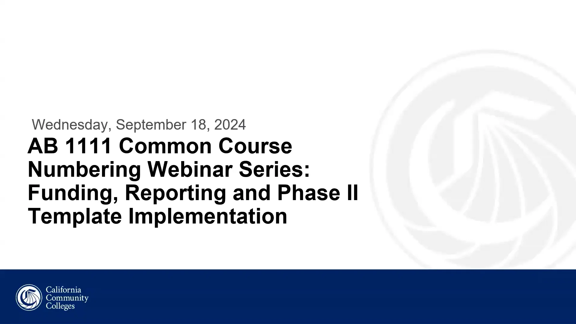 AB 1111 Common Course Numbering Webinar Series - Funding, Reporting and ...