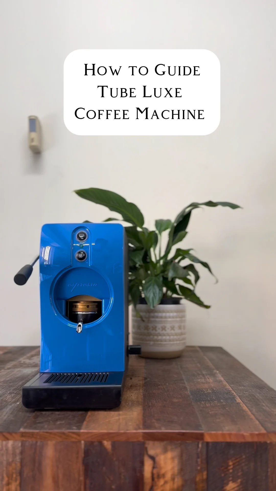 Tube Luxe Machine Guide