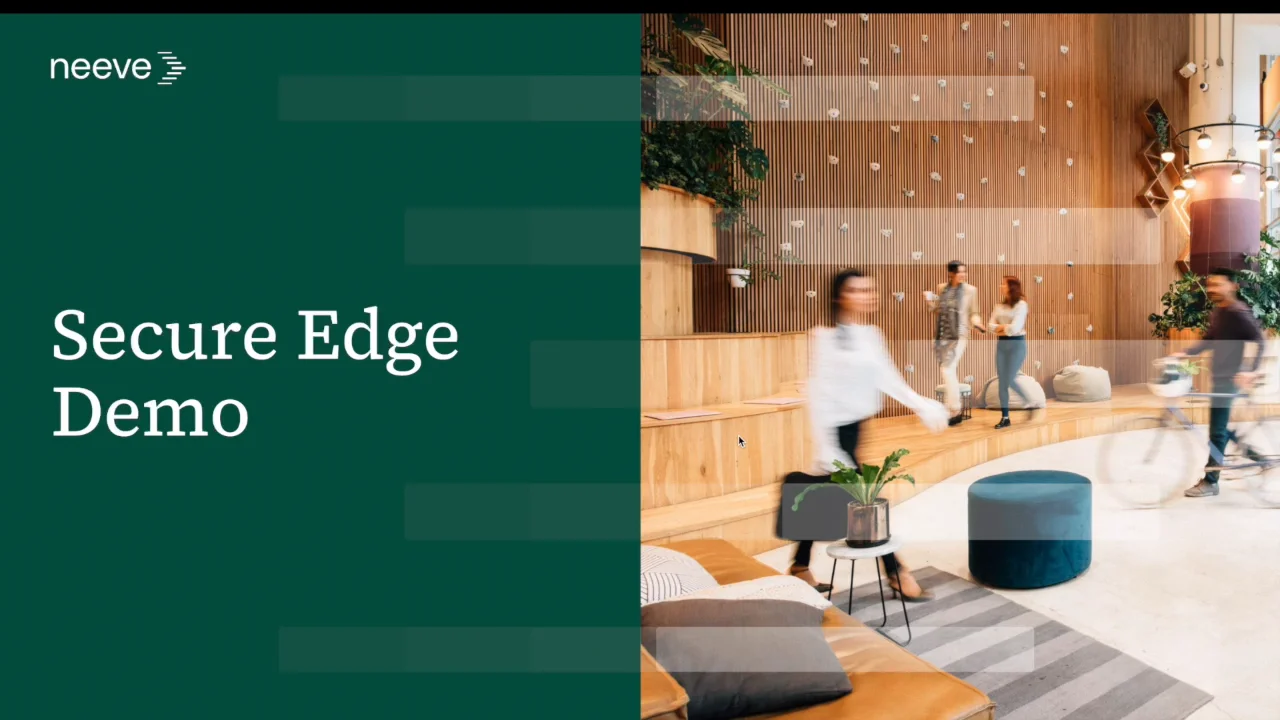 Neeve - Secure Edge and Remote Access Demo