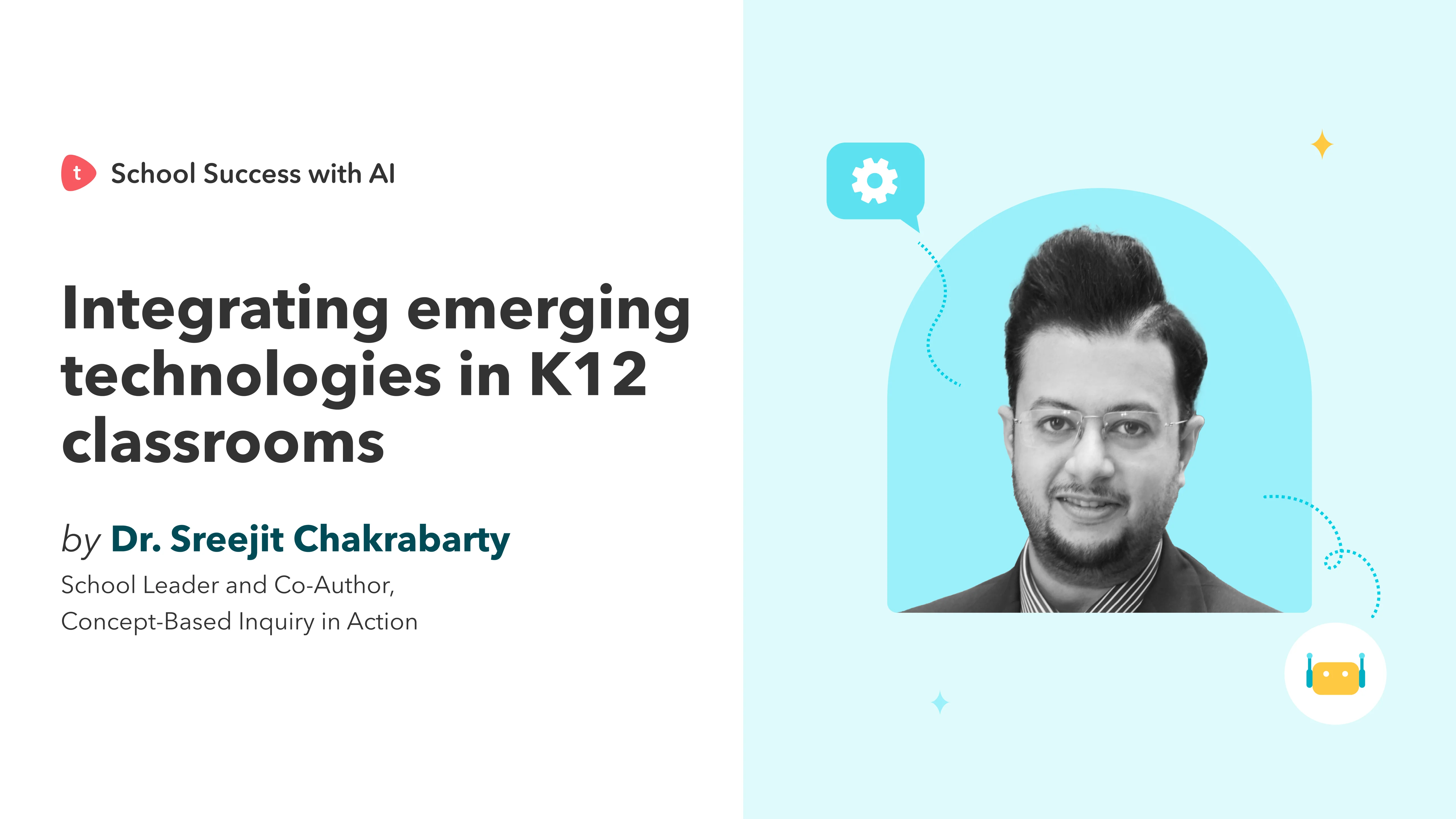 Integrating emerging technologies in K12 classrooms