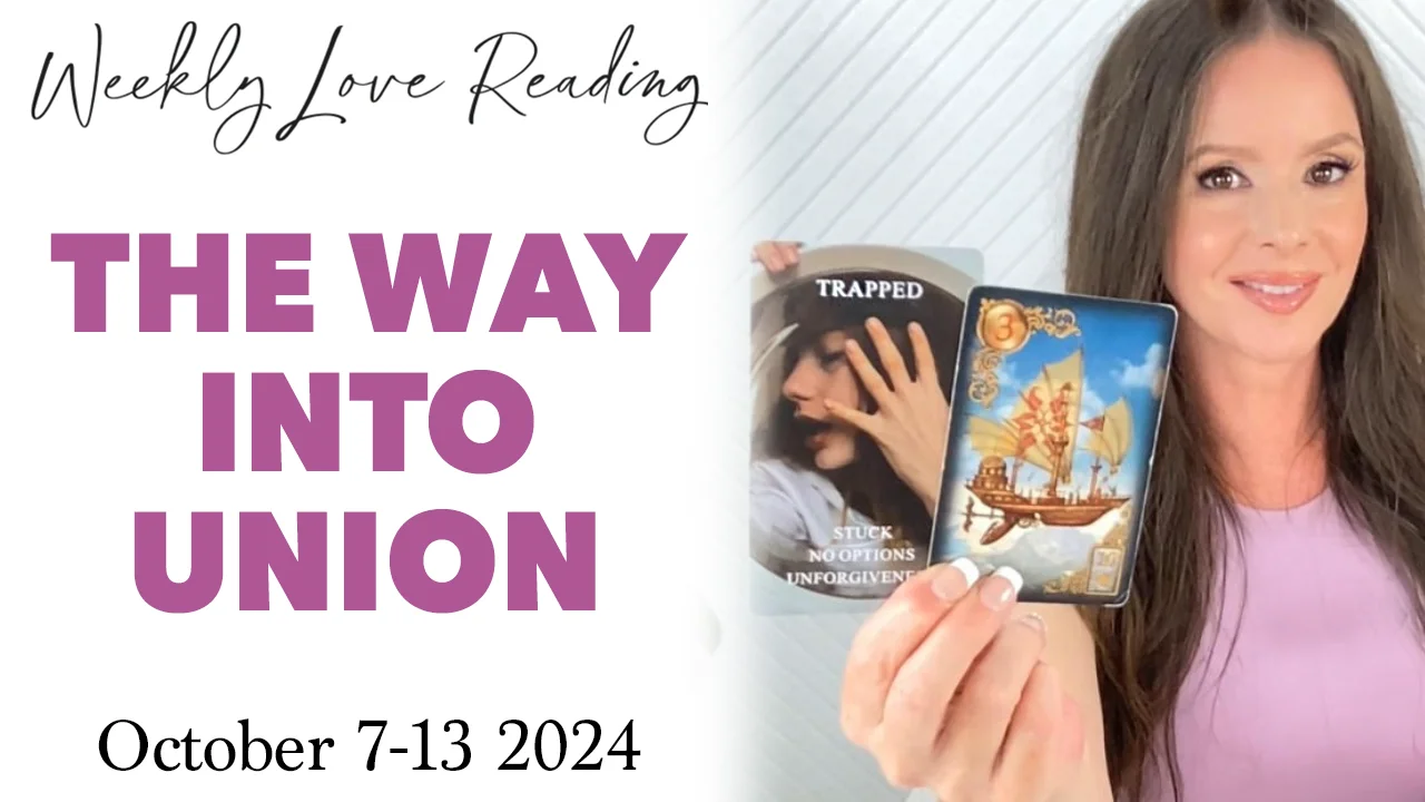 Watch THE WAY INTO UNION (Divine Masculine Feminine Love Card Reading) October 7-13 2024 Online ...