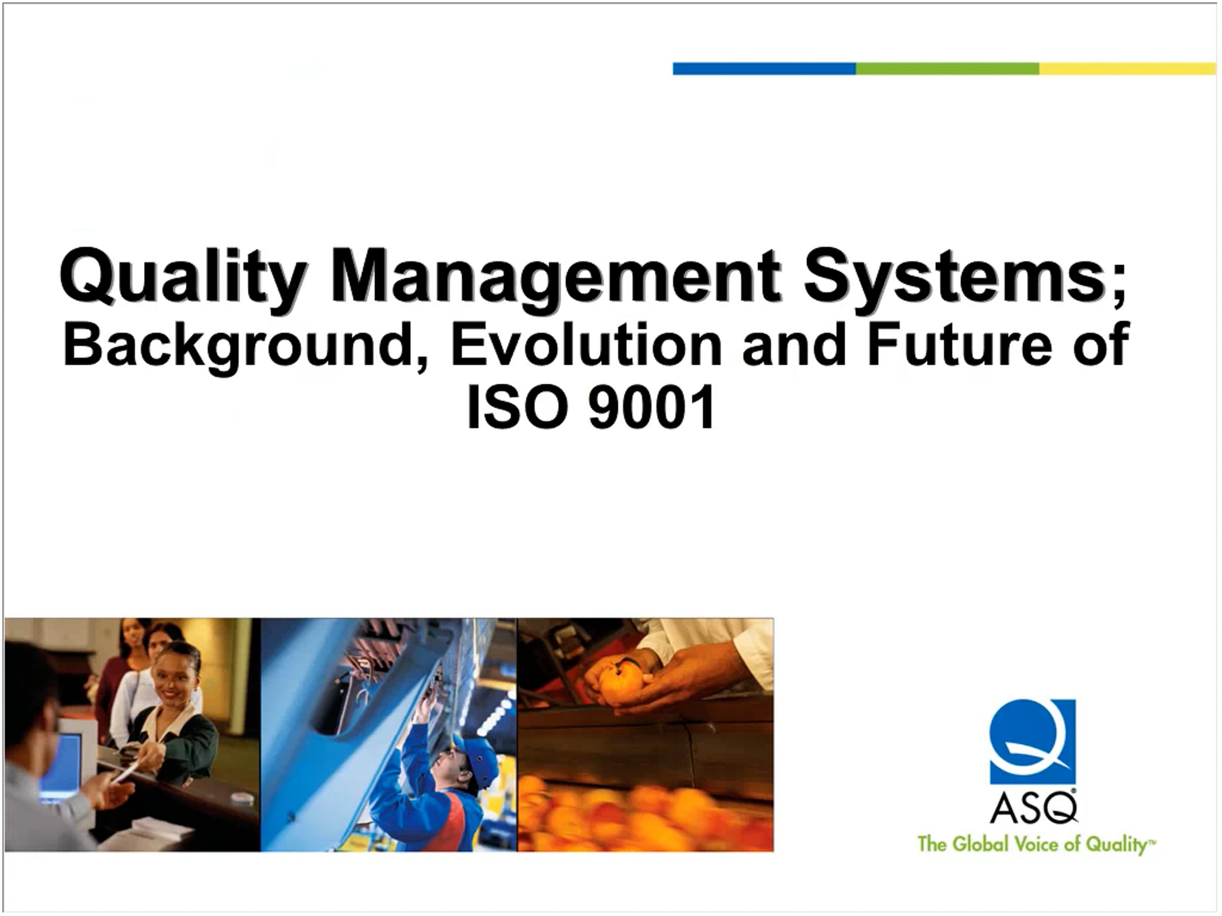 Quality Management Systems Background, Evolution, and the Future of ISO ...