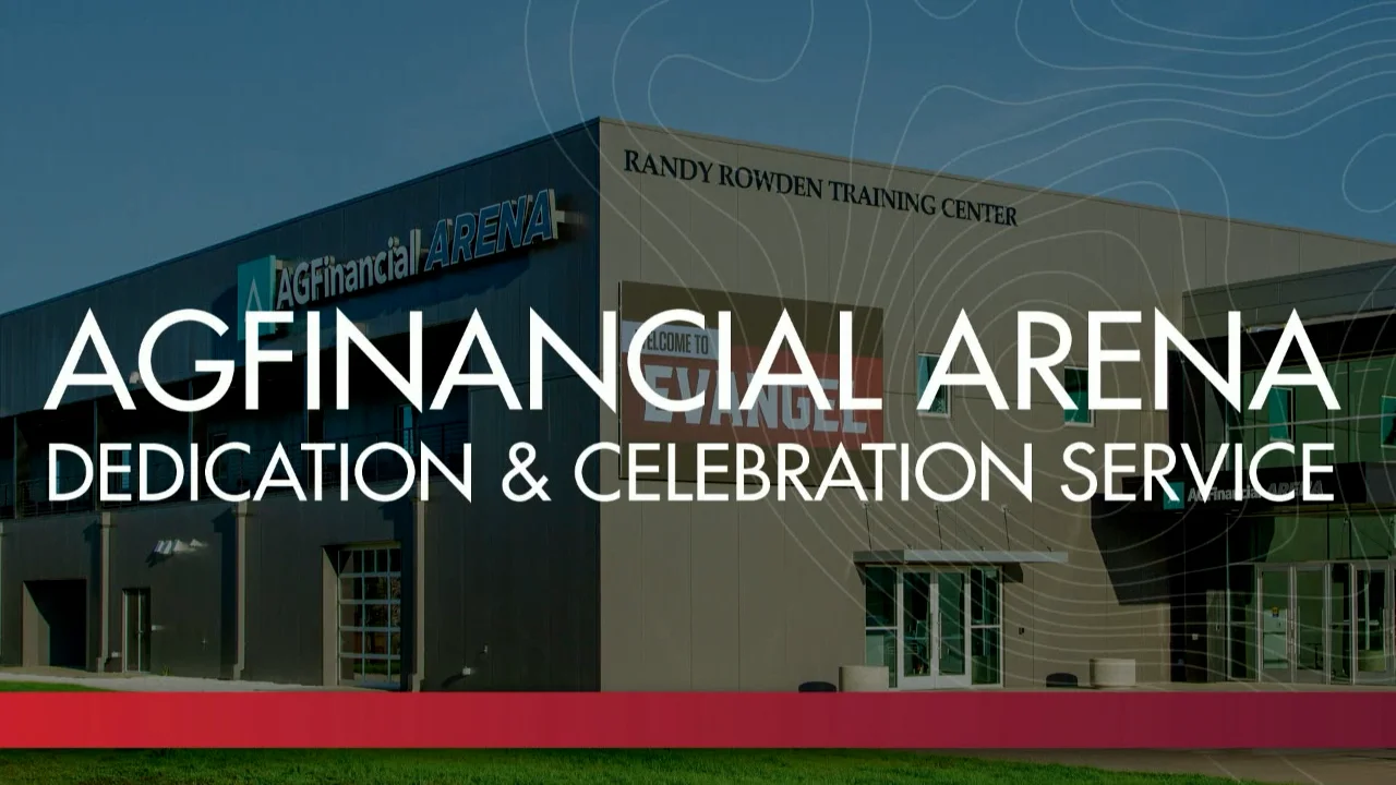 Evangel University - AG Financial Arena Dedication & Celebration Service