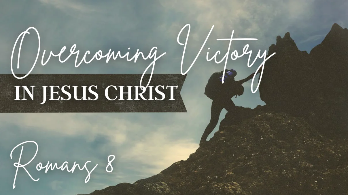 Overcoming Victory in Jesus Christ [10.06.24PM]