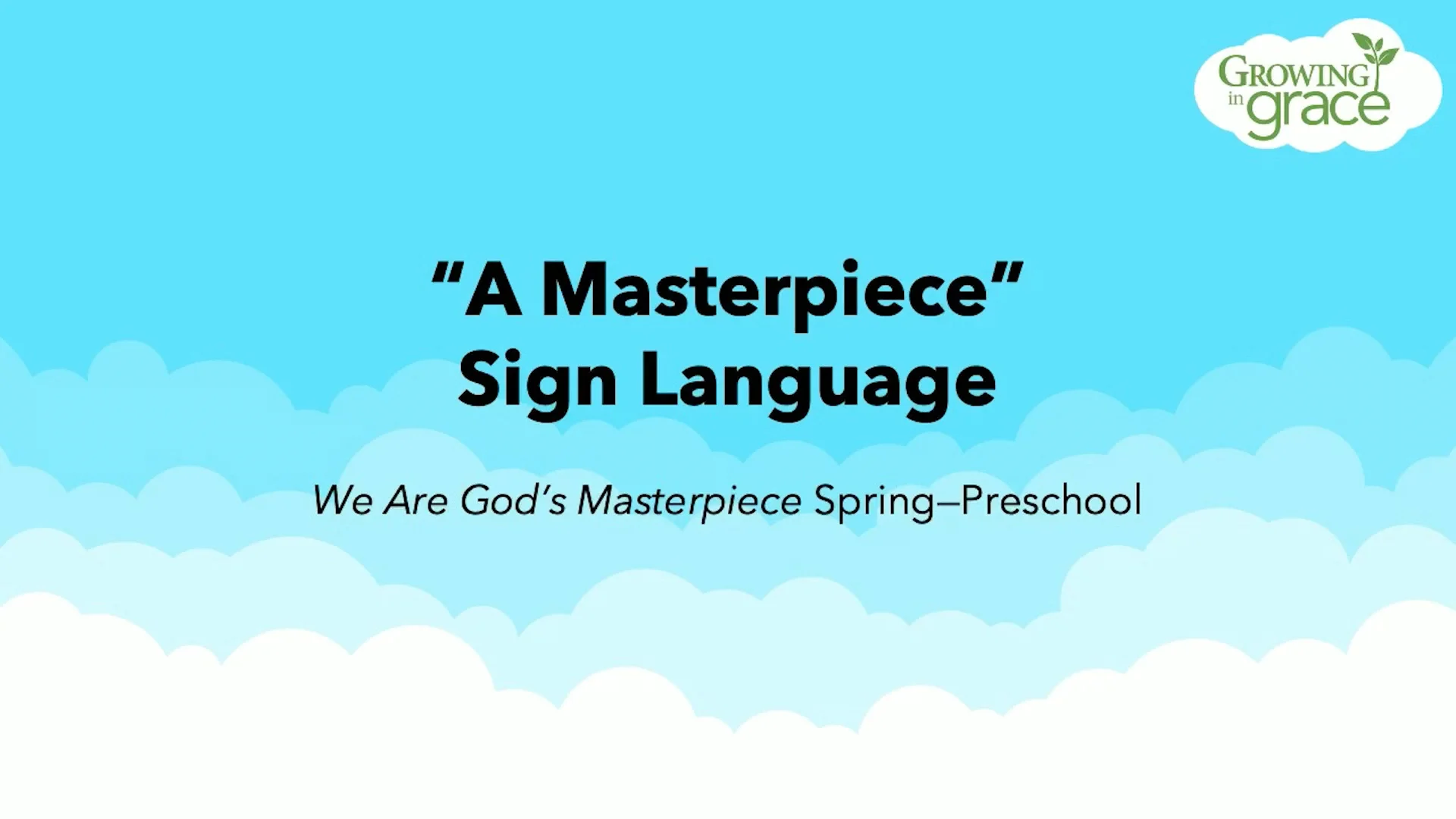 “A Masterpiece” Sign Language