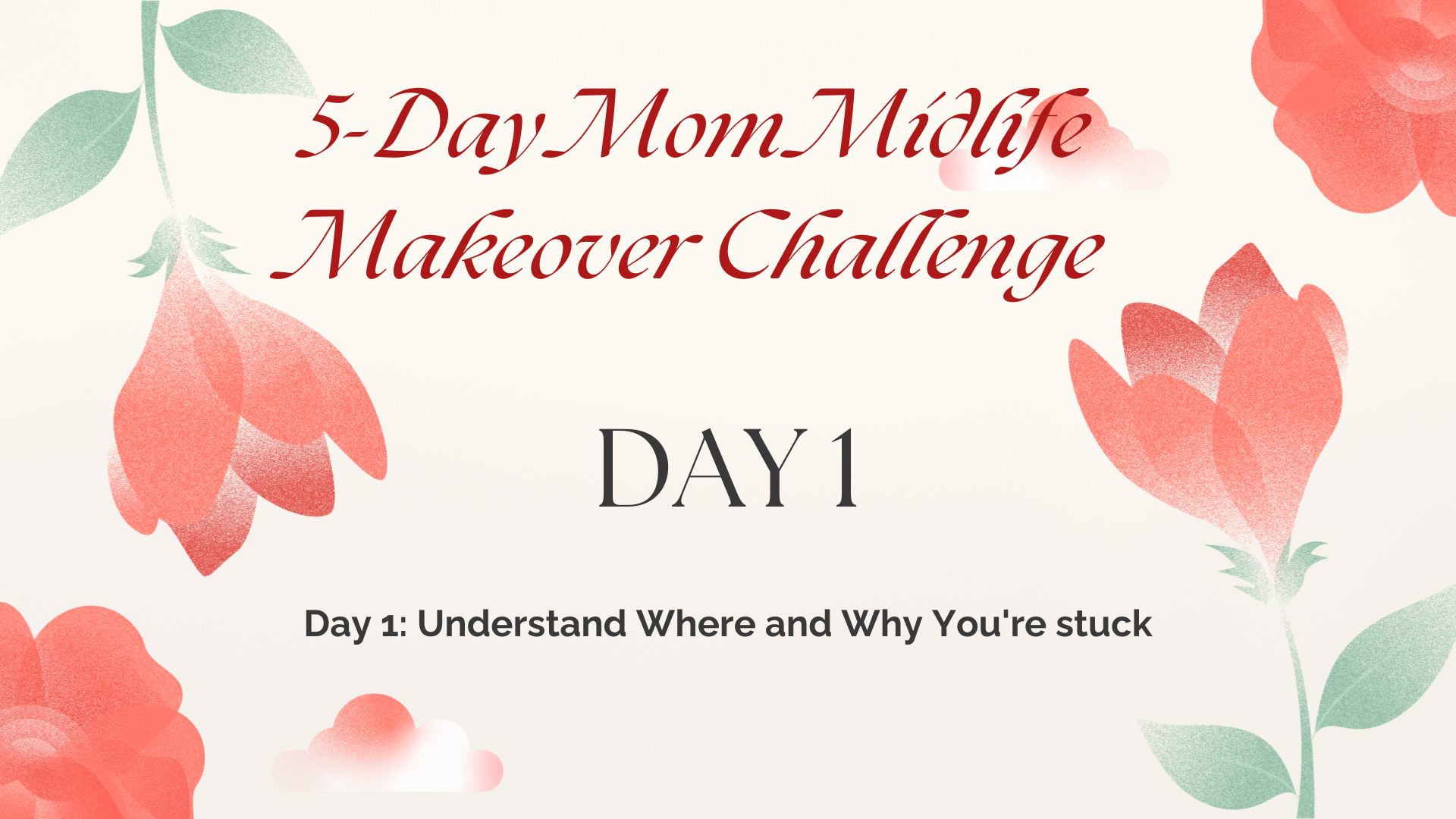 Day 1 Mom Midlife Makeover Challenge