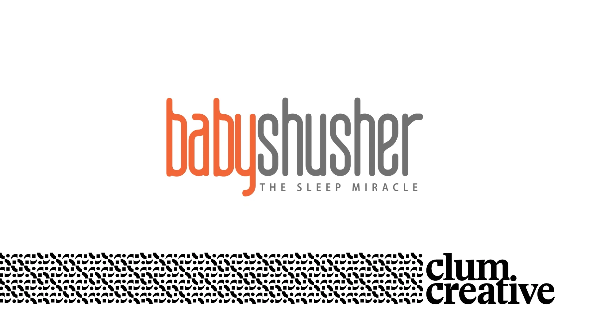 Clum Creative- Case Study Baby Shusher
