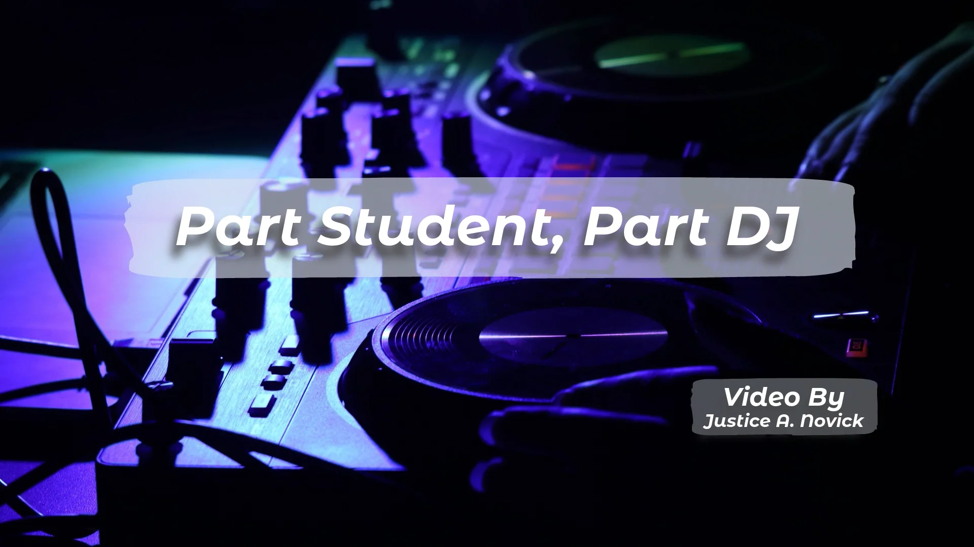 Part Student, Part DJ