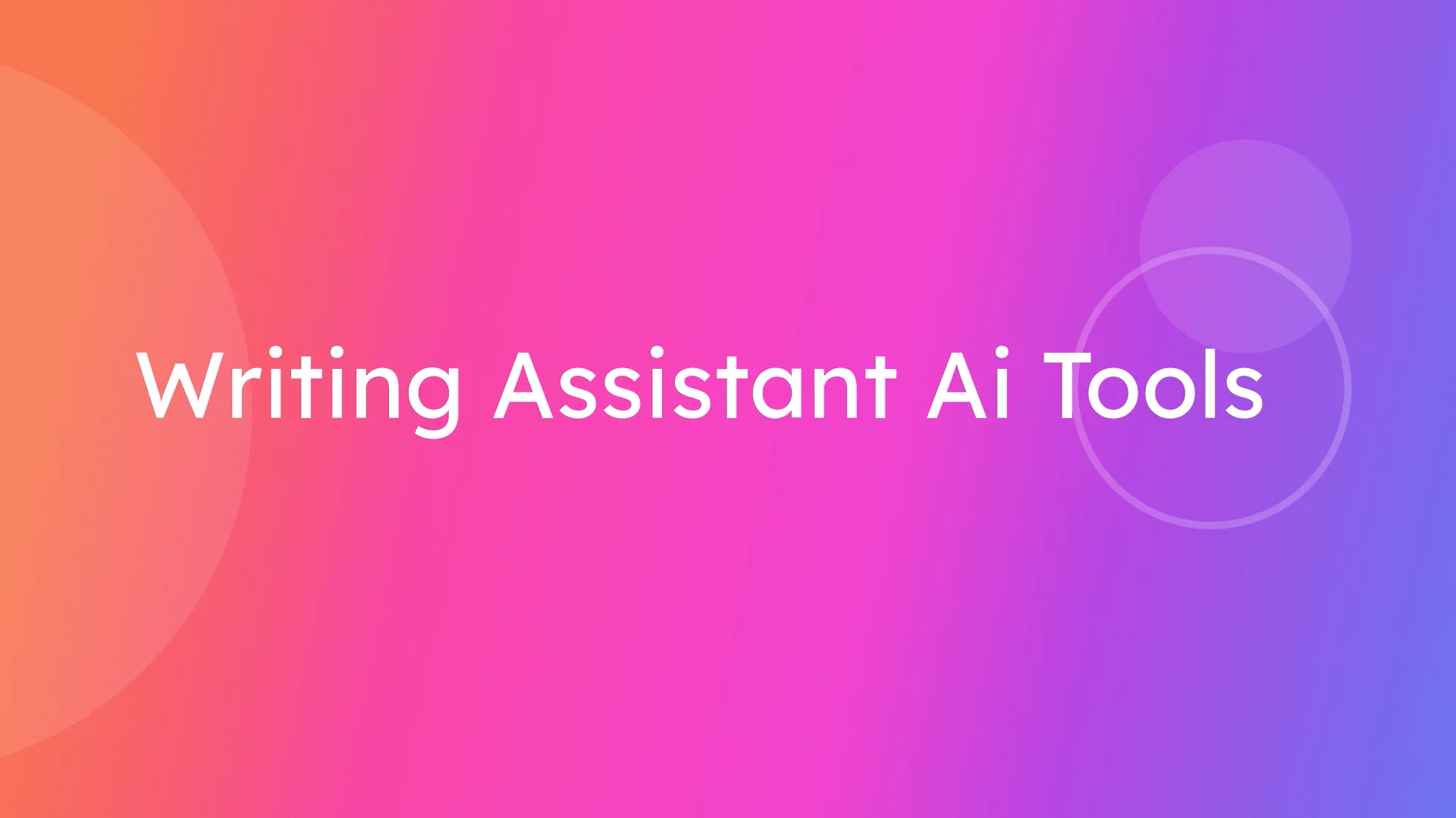 Writing Assistant Ai Tools
