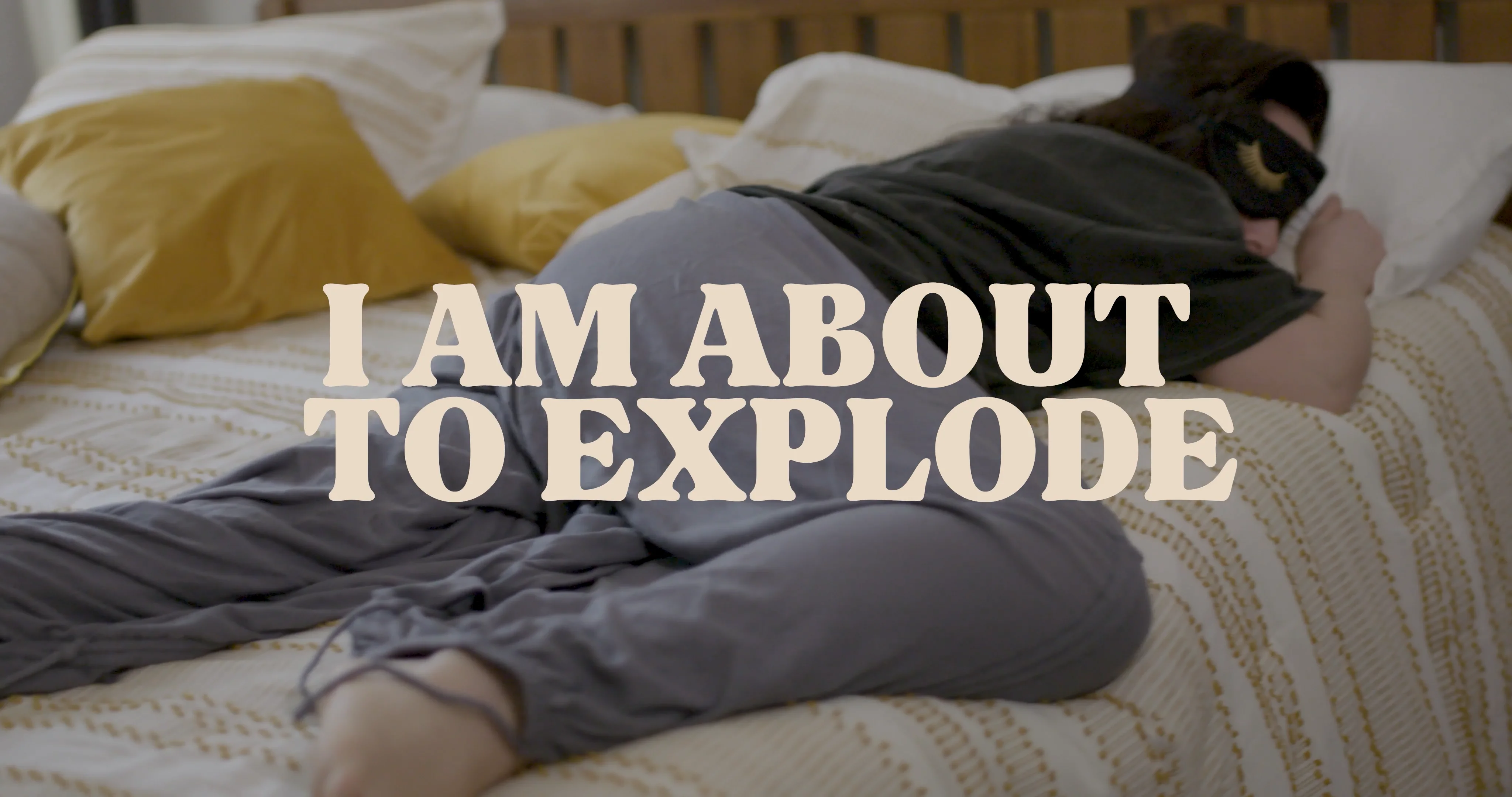 I AM ABOUT TO EXPLODE