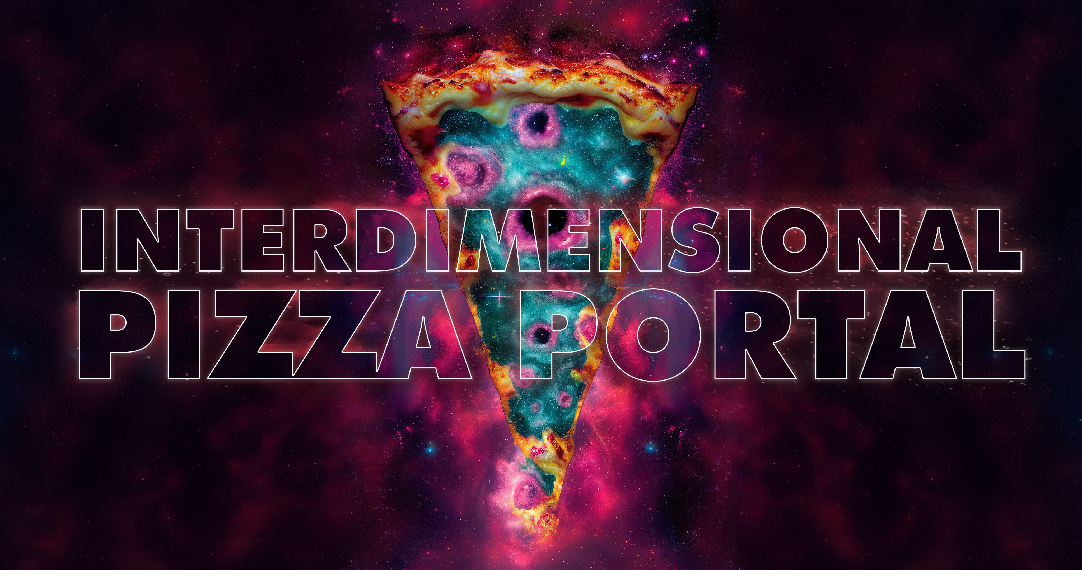 INTERDIMENSIONAL PIZZA PORTAL