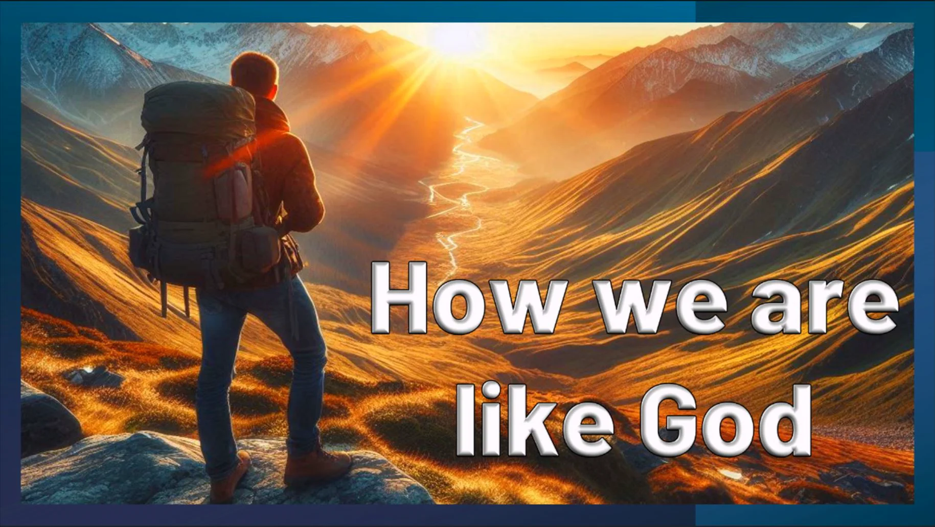 How We Are Like God