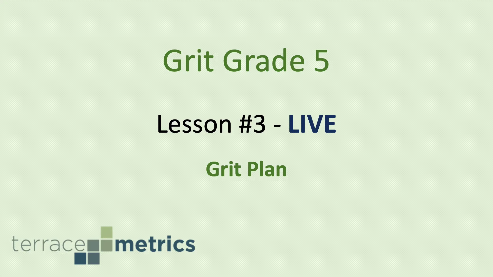 Grit Grade 5 Live.Lesson Overview