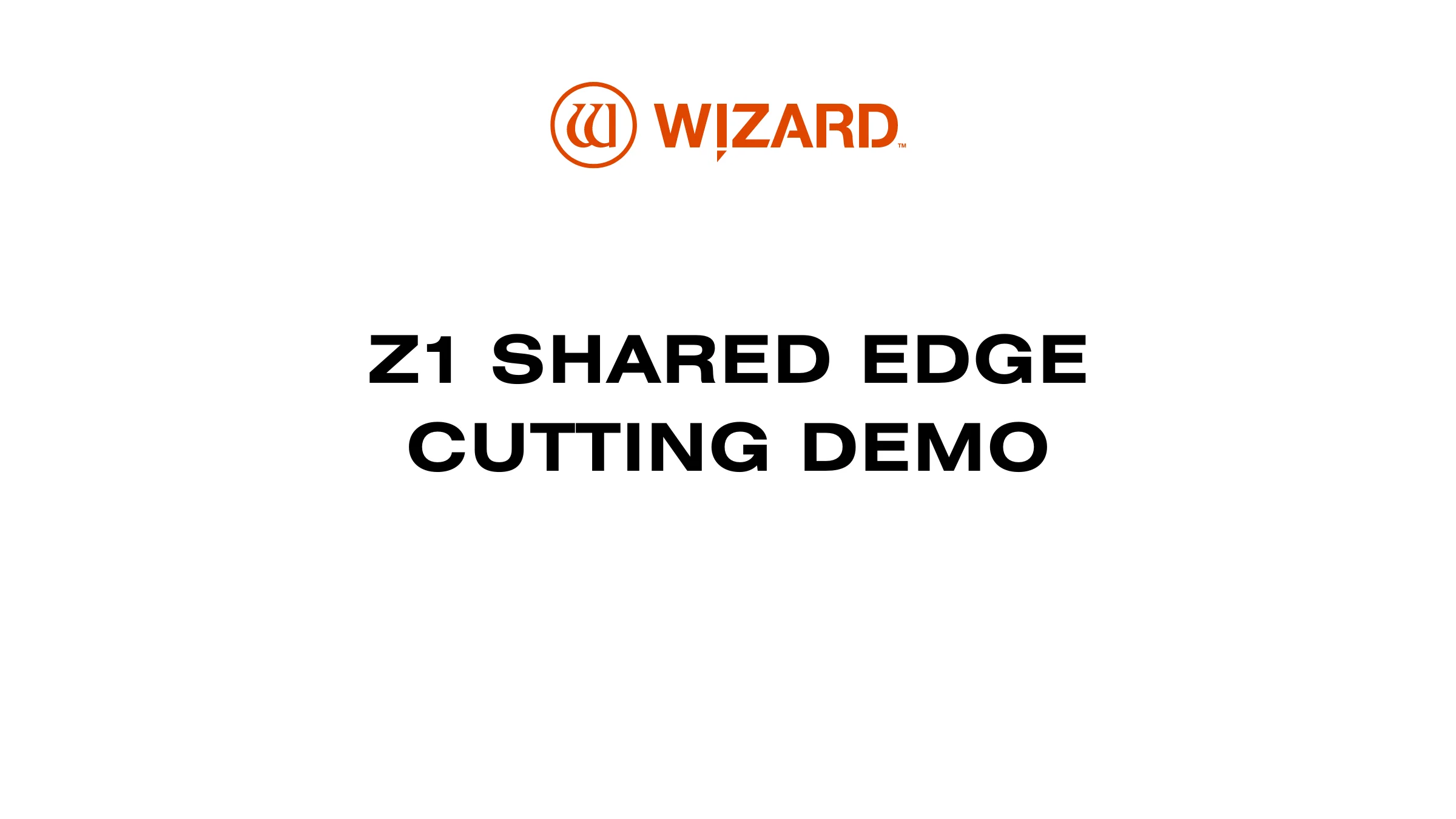 Z1 Shared Edge Cutting Demo