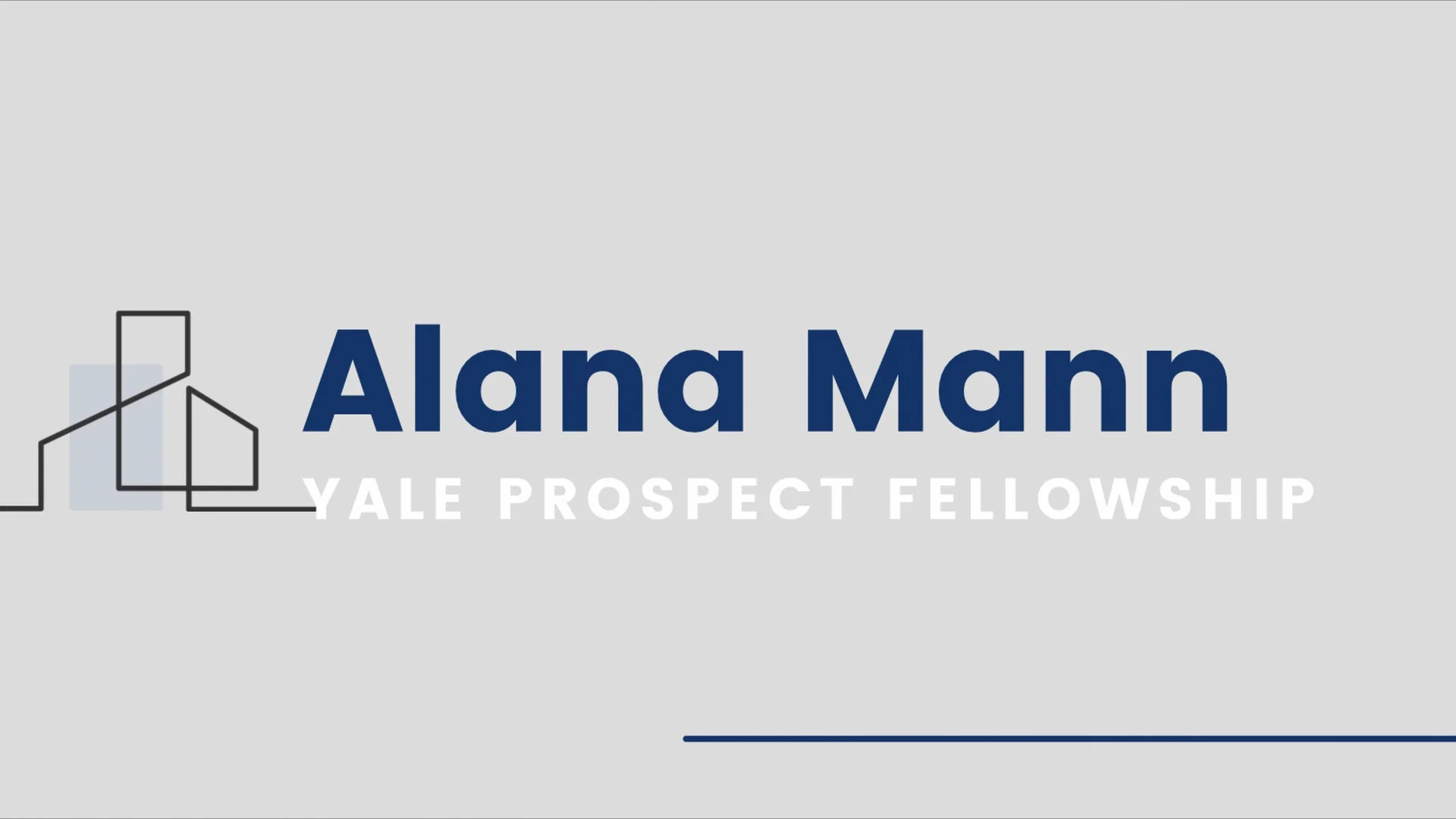 Alana Mann Yale Prospect Fellowship