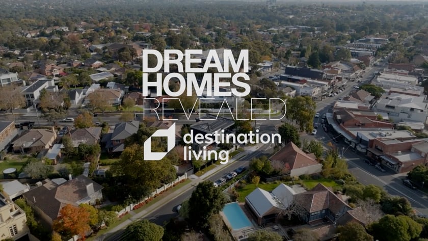 Dream Homes Revealed - Destination Living