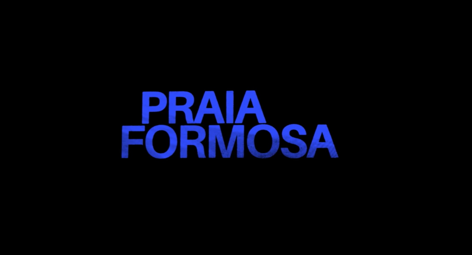 Watch Praia Formosa Online | Vimeo On Demand on Vimeo