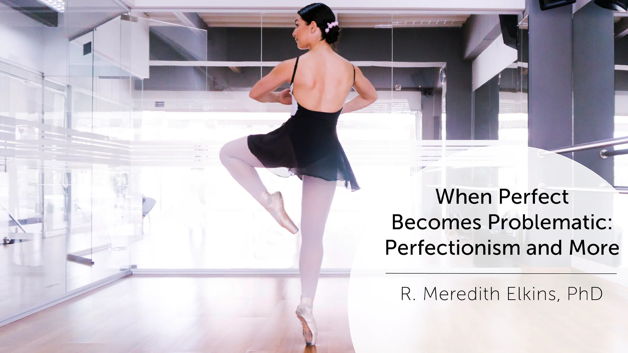 When Perfect Becomes Problematic: Perfectionism and More
