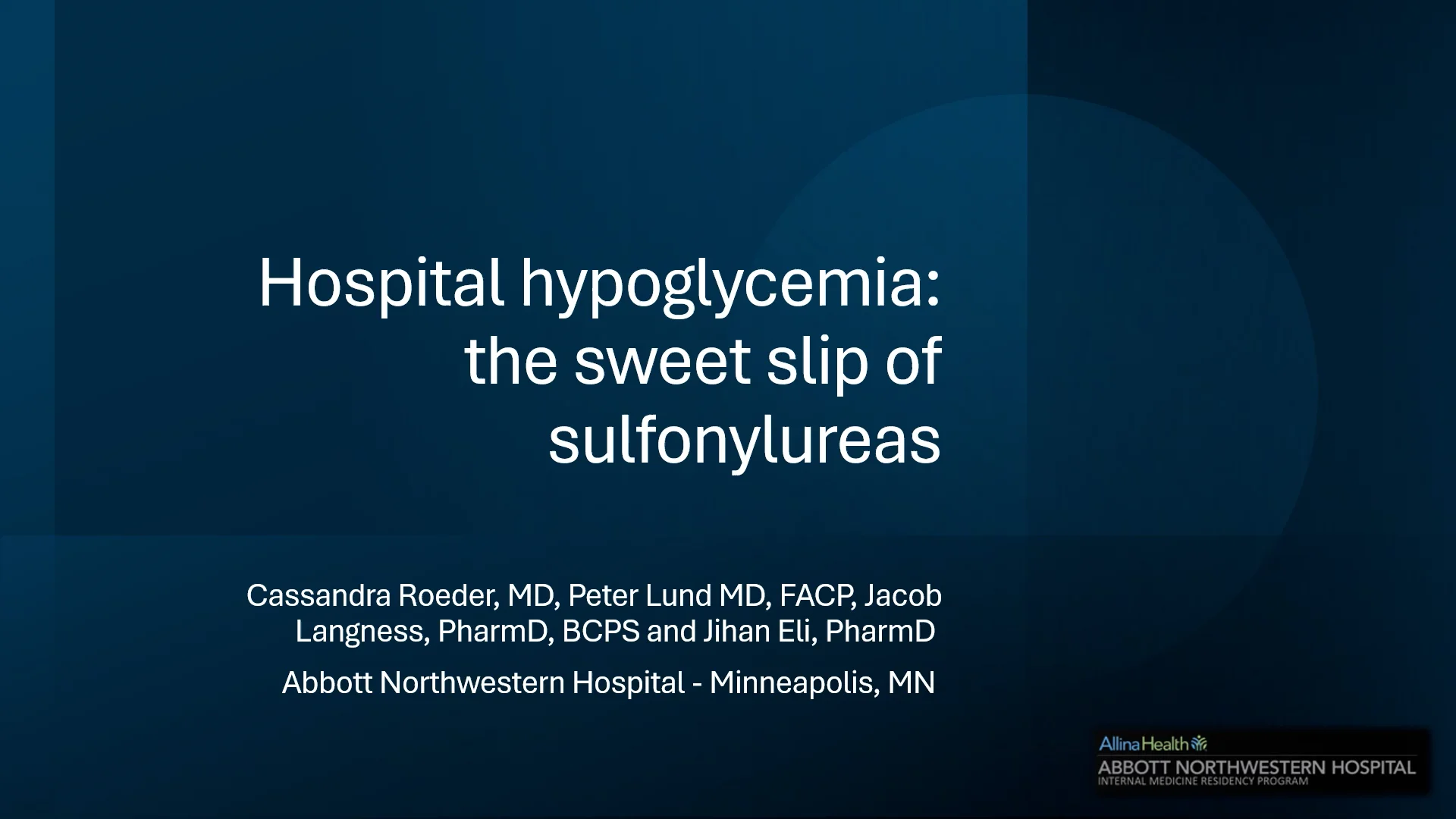 Hospital hypoglycemia: the sweet slip of sulfonylureas, Cassandra Roeder