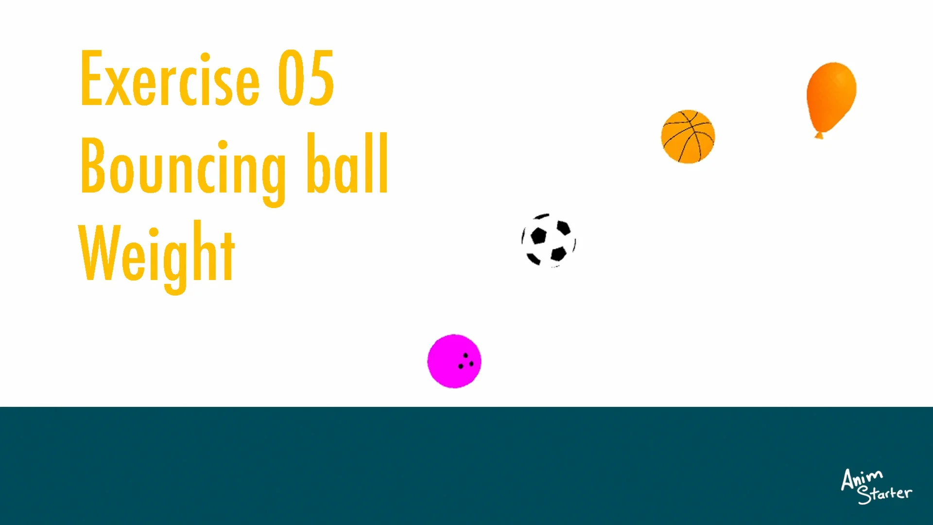 05 - Bouncing Ball - Weight