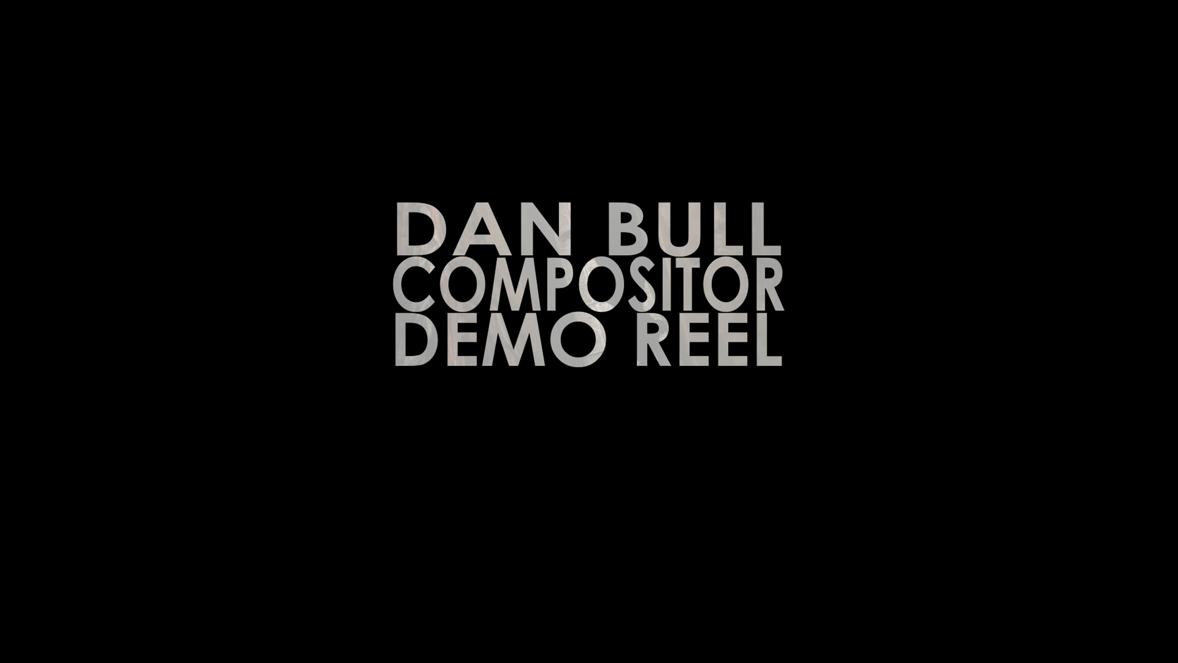 Dan Bull - Compositor Demo Reel