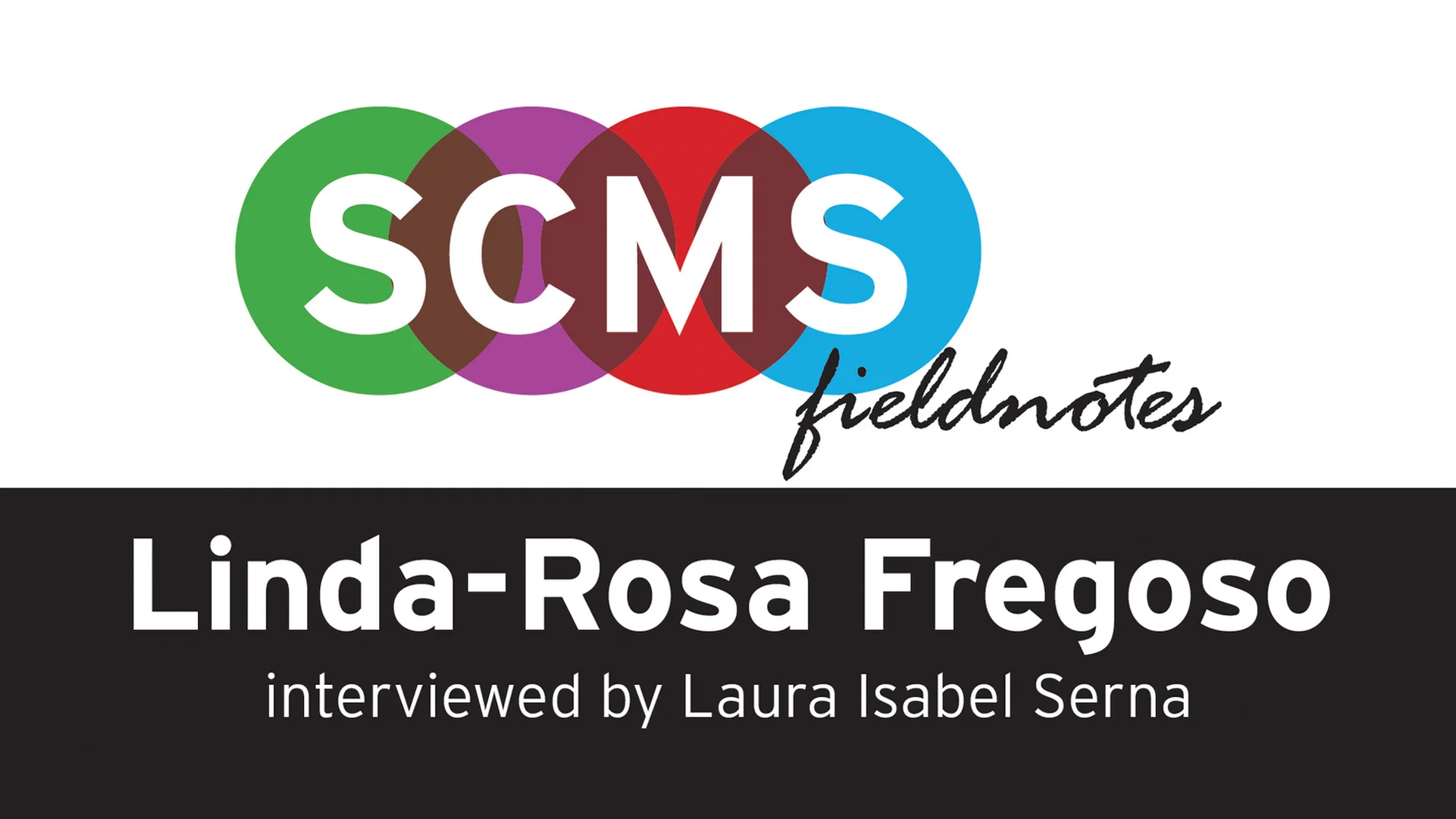 Fieldnotes: Linda-Rosa Fregoso interviewed by Laura Isabel Serna