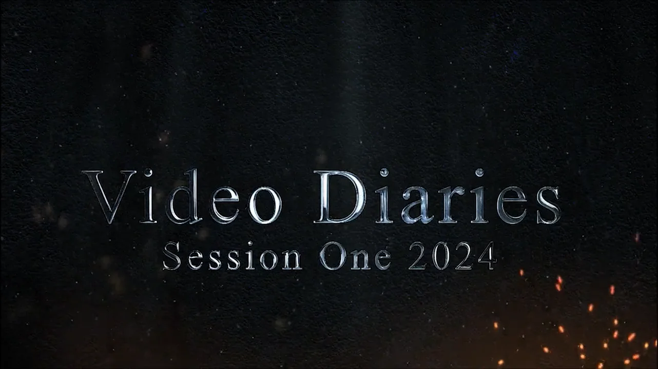 2024 Video Diaries - Session 1