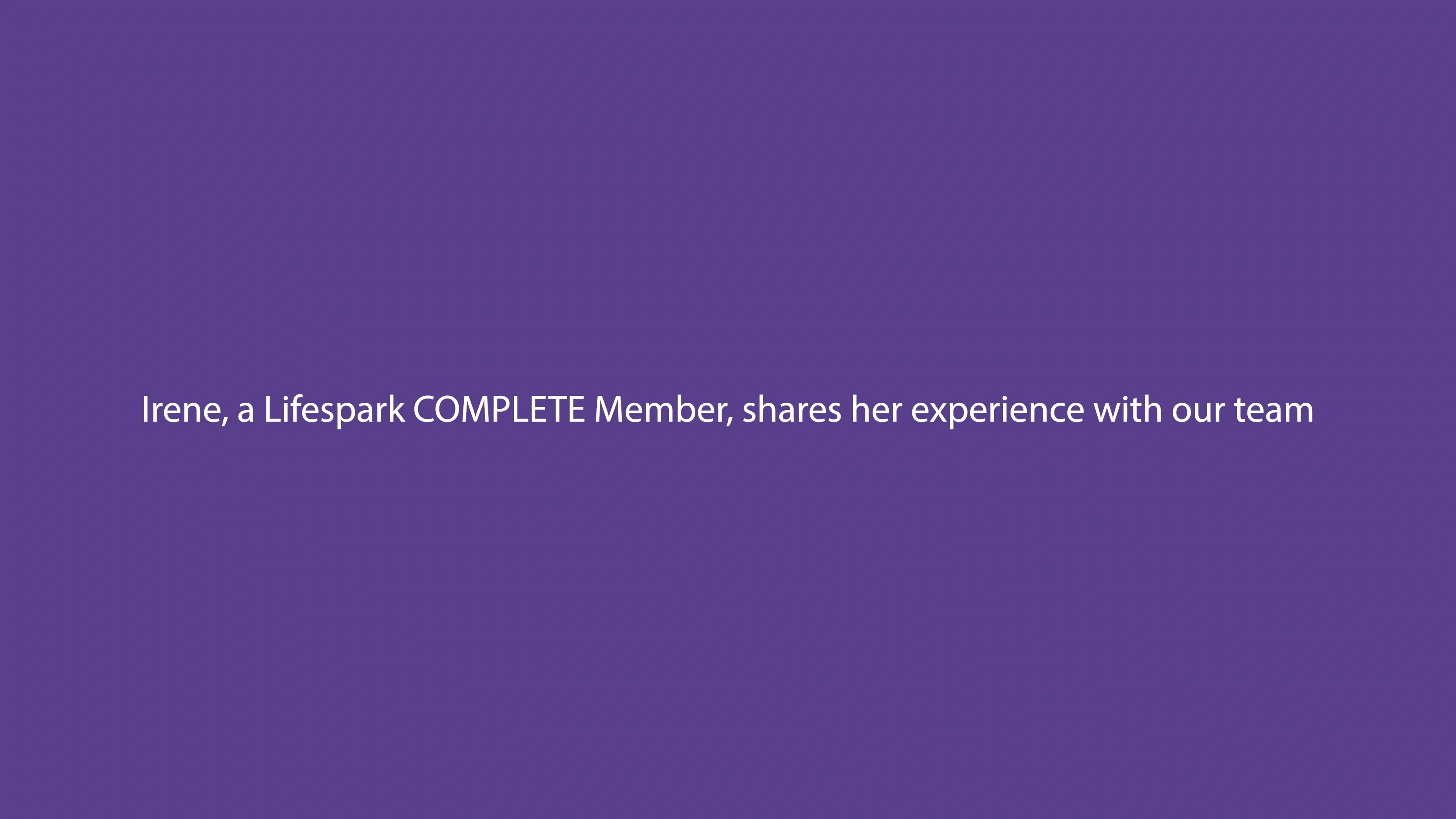 Irene Cordes: Lifespark COMPLETE & Urgent Response Services