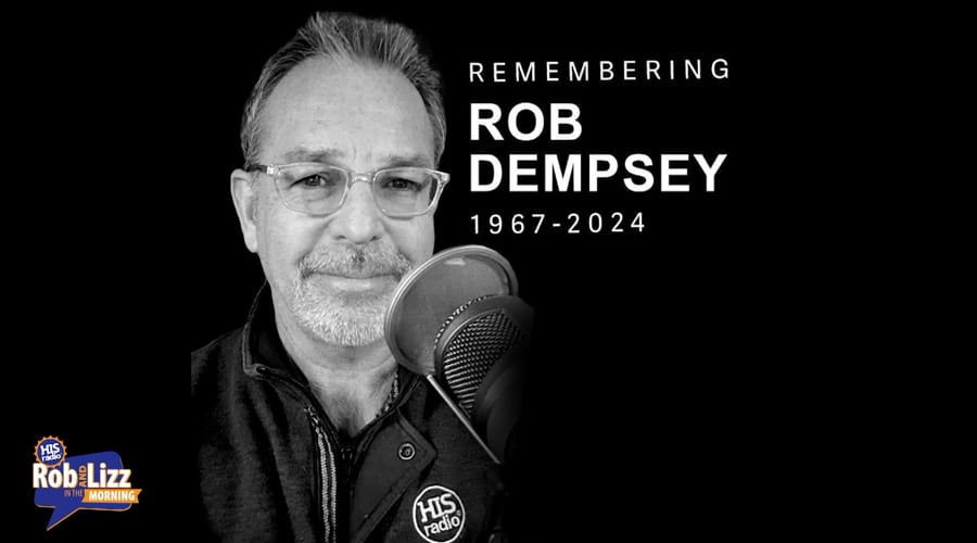 Remembering Rob Dempsey | HIS Radio