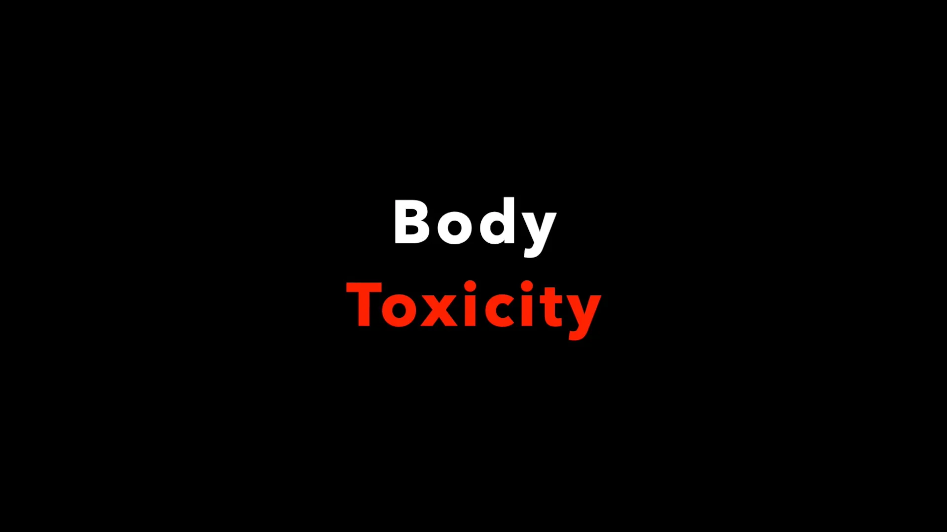 Body Toxicity 1
