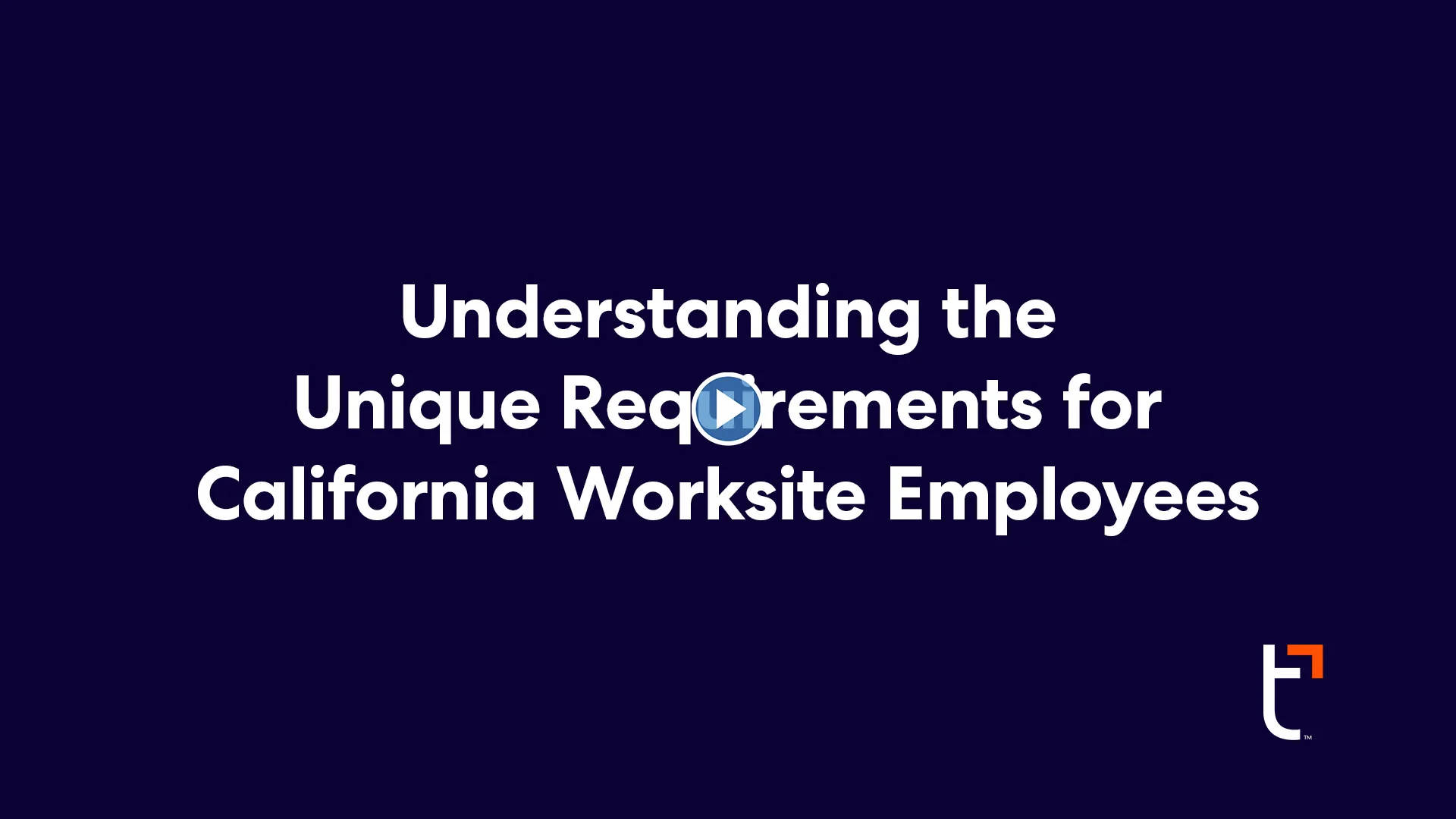 Understanding the Unique Requirements for California Worksite Employees