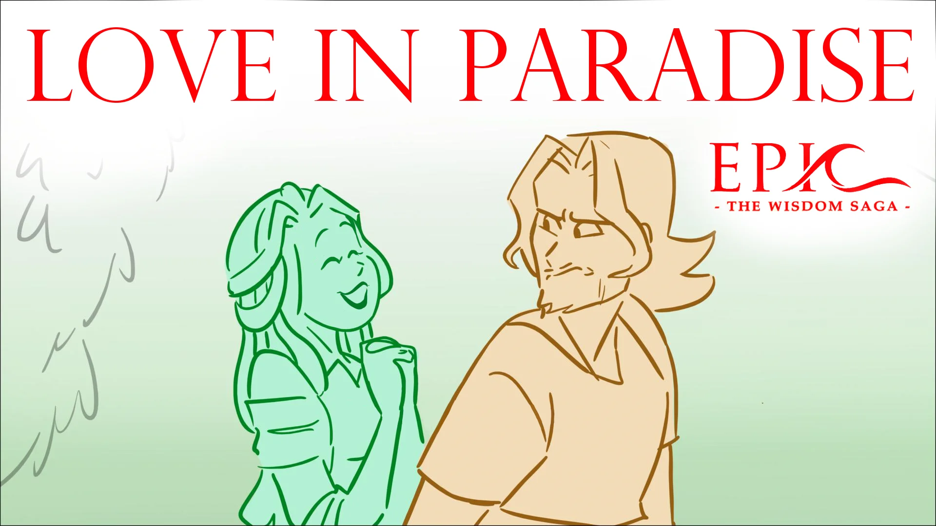 Love in Paradise - EPIC: The Musical (Animatic)