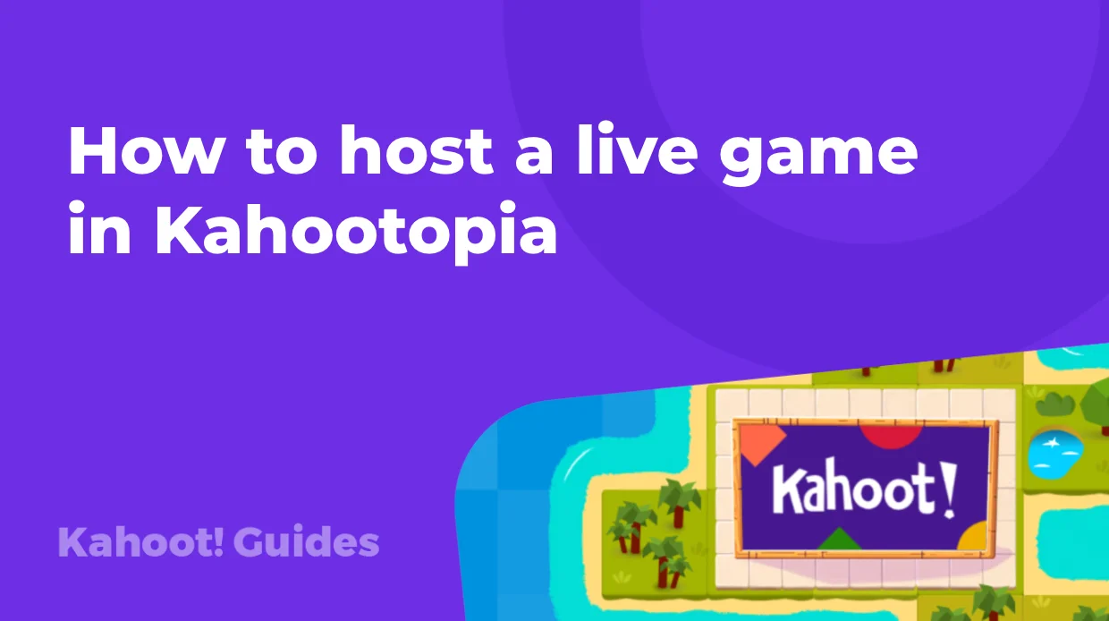 How to host a live game in Kahootopia