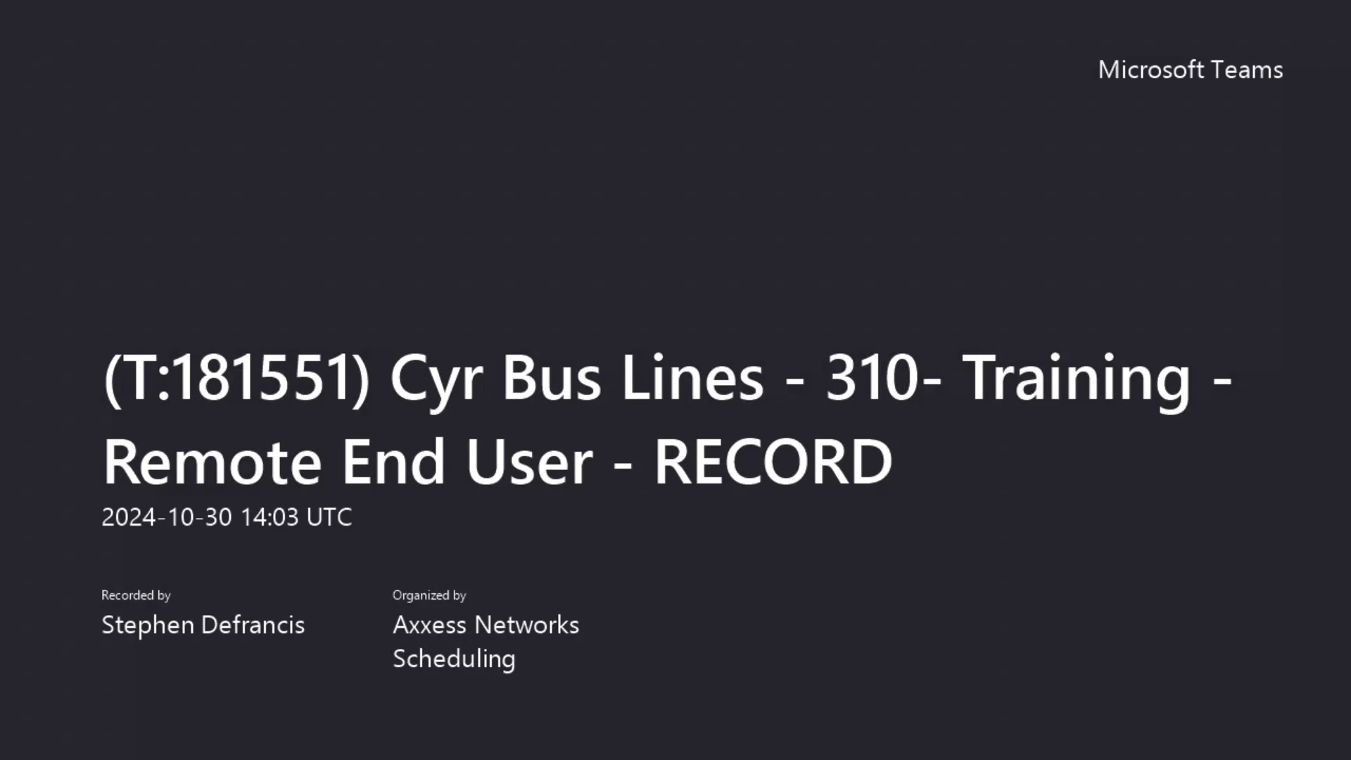 (T_181551) Cyr Bus Lines - 310- Training - Remote End User - RECORD ...