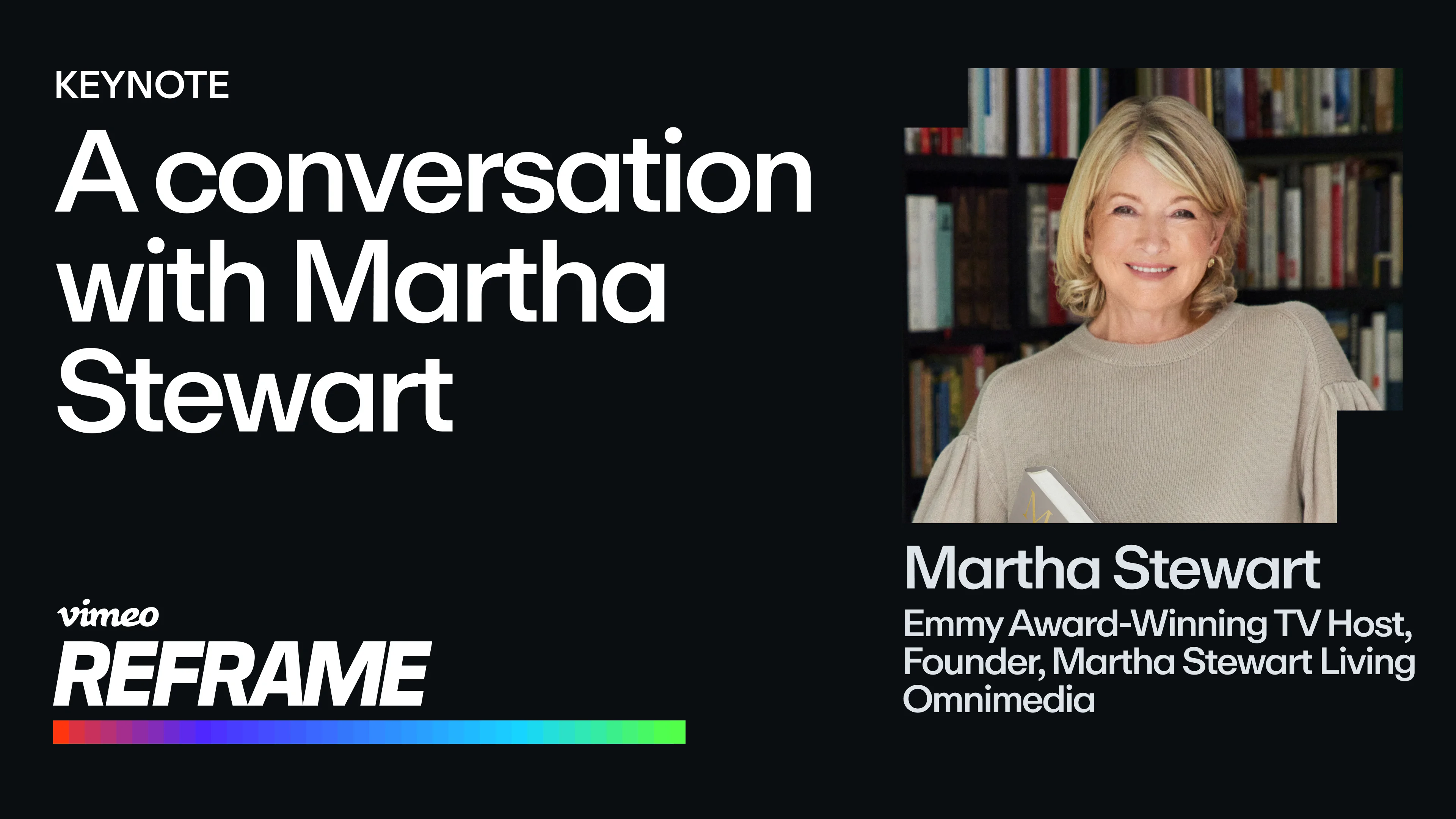 A conversation with Martha Stewart | Vimeo REFRAME