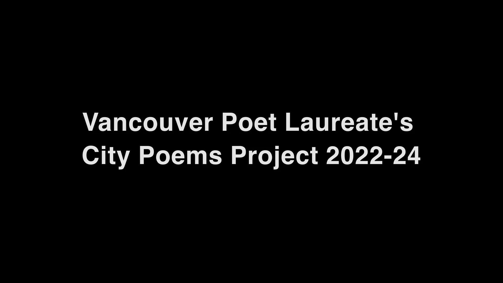 Vancouver Poet Laureate's City Poems Project Trailer 2023-2024 for Vimeo
