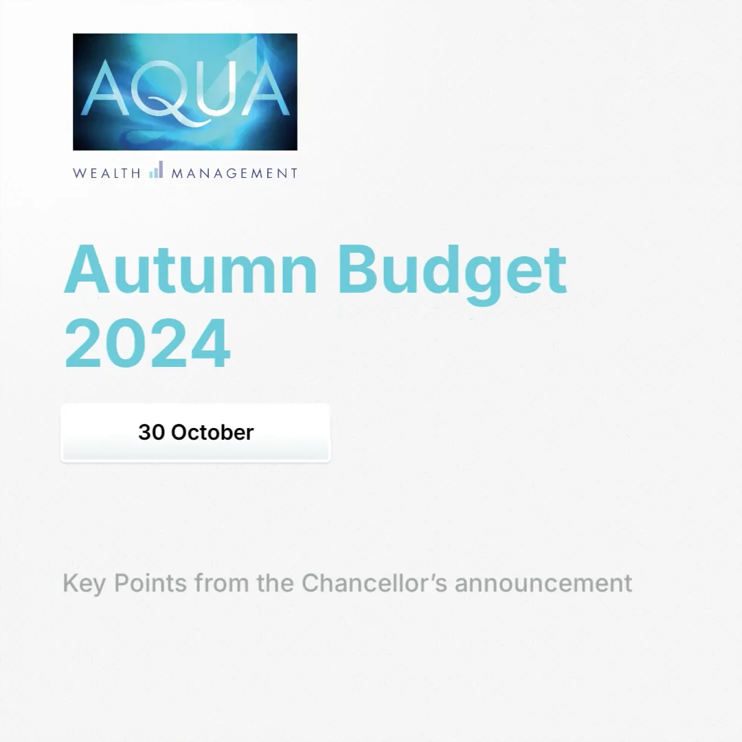 Aqua Wealth Management autumn budget video 2024