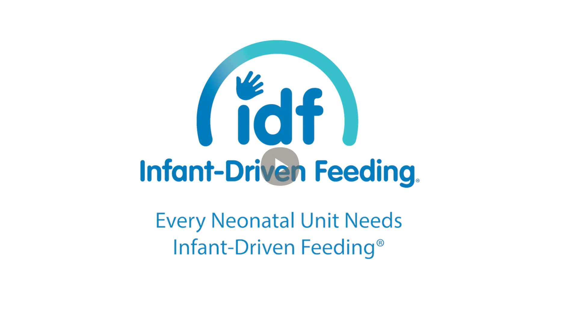 Every Neonatal Unit Needs Infant-Driven Feeding®