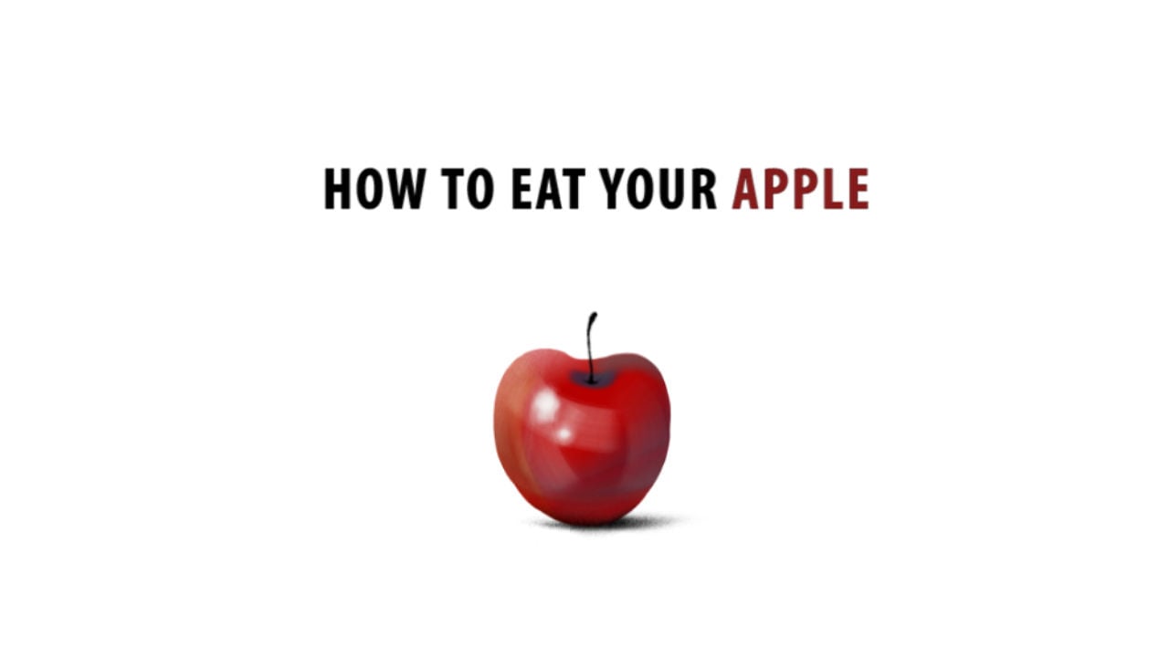 How to eat your Apple