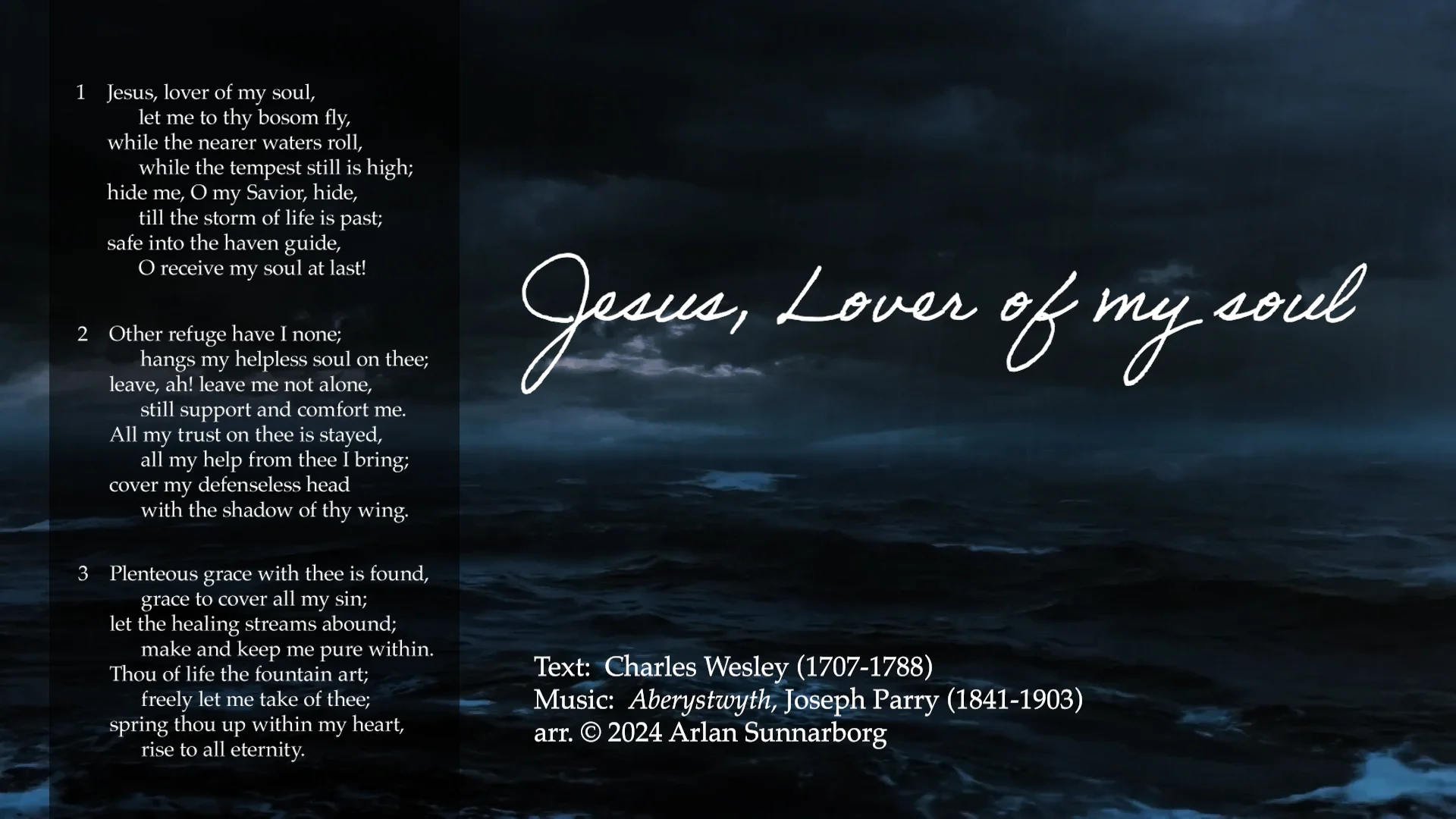 Jesus, Lover of my soul, arr. © 2024 Arlan Sunnarborg