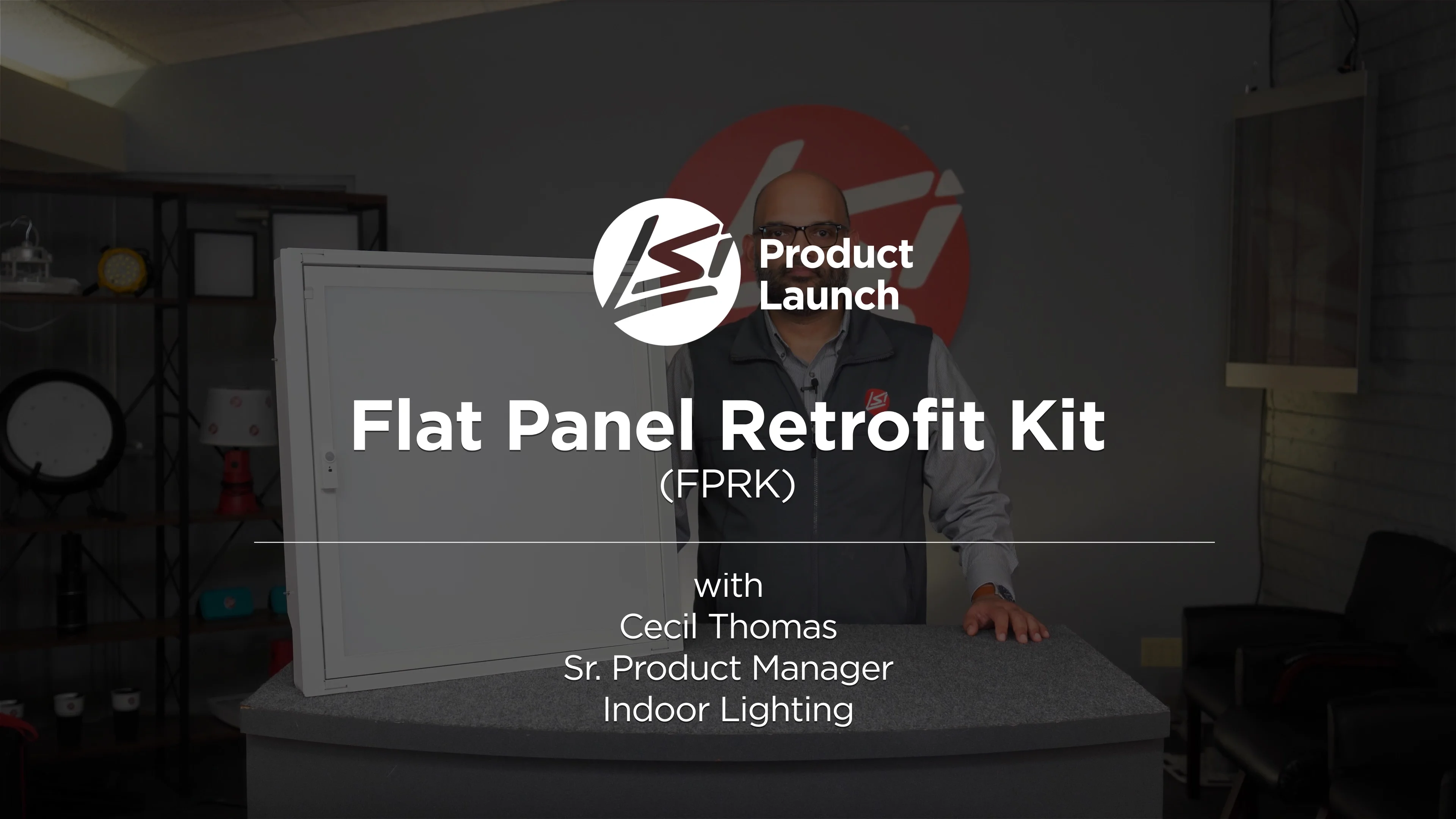 LSI Industries - Flat Panel Retrofit Kit (FPRK) - Product Launch
