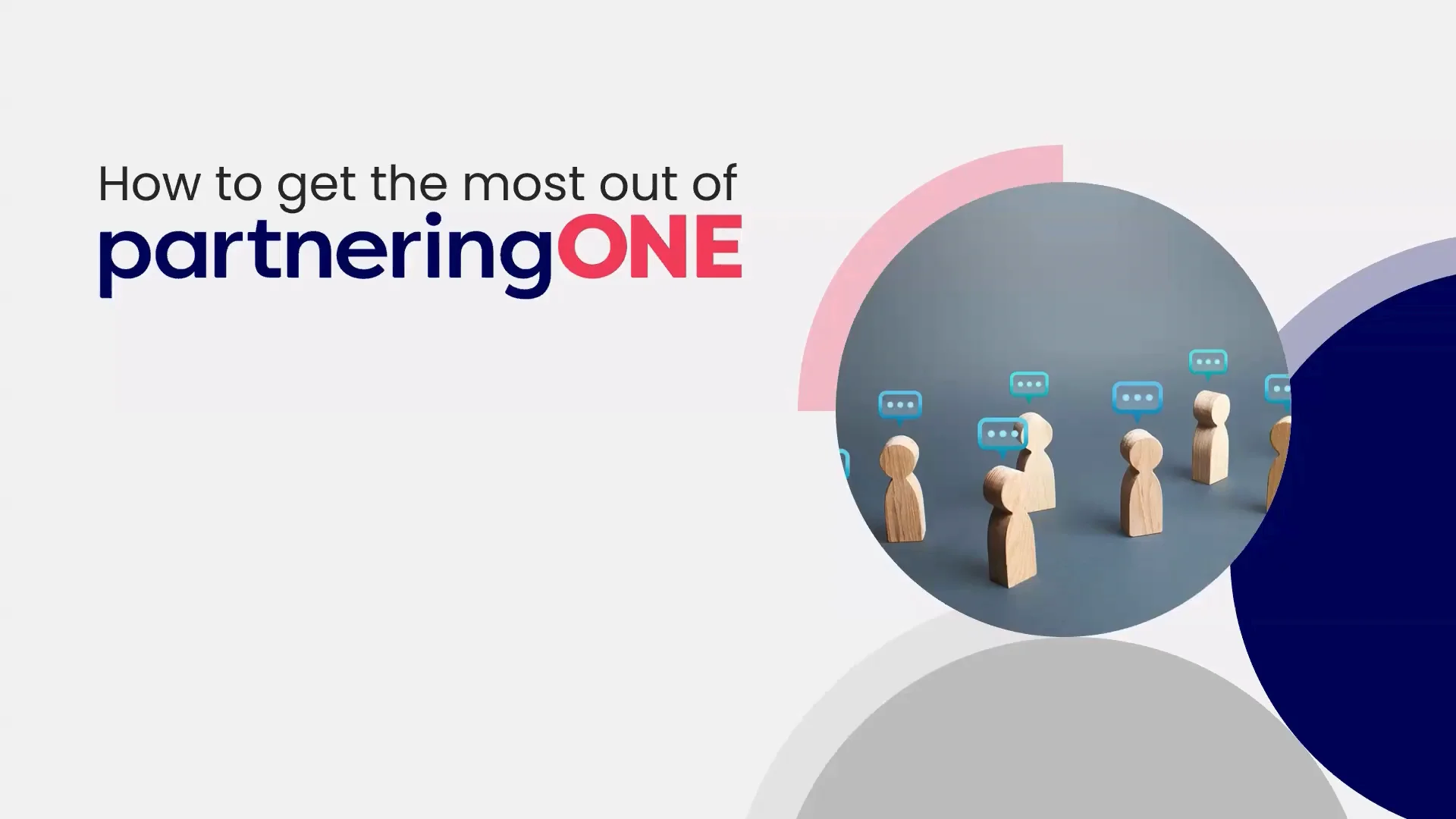 How to Get the Most out of PartneringONE
