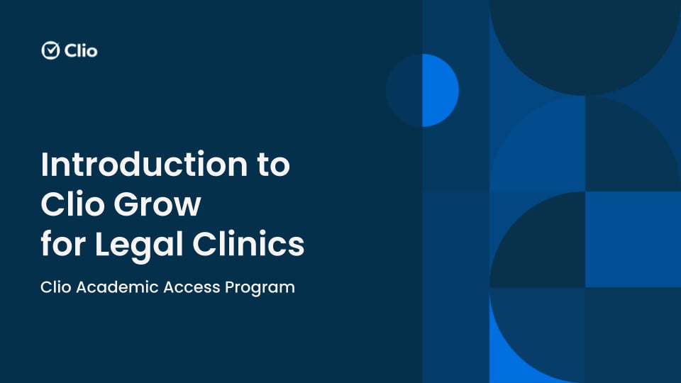 Introduction to Clio Grow for Legal Clinics