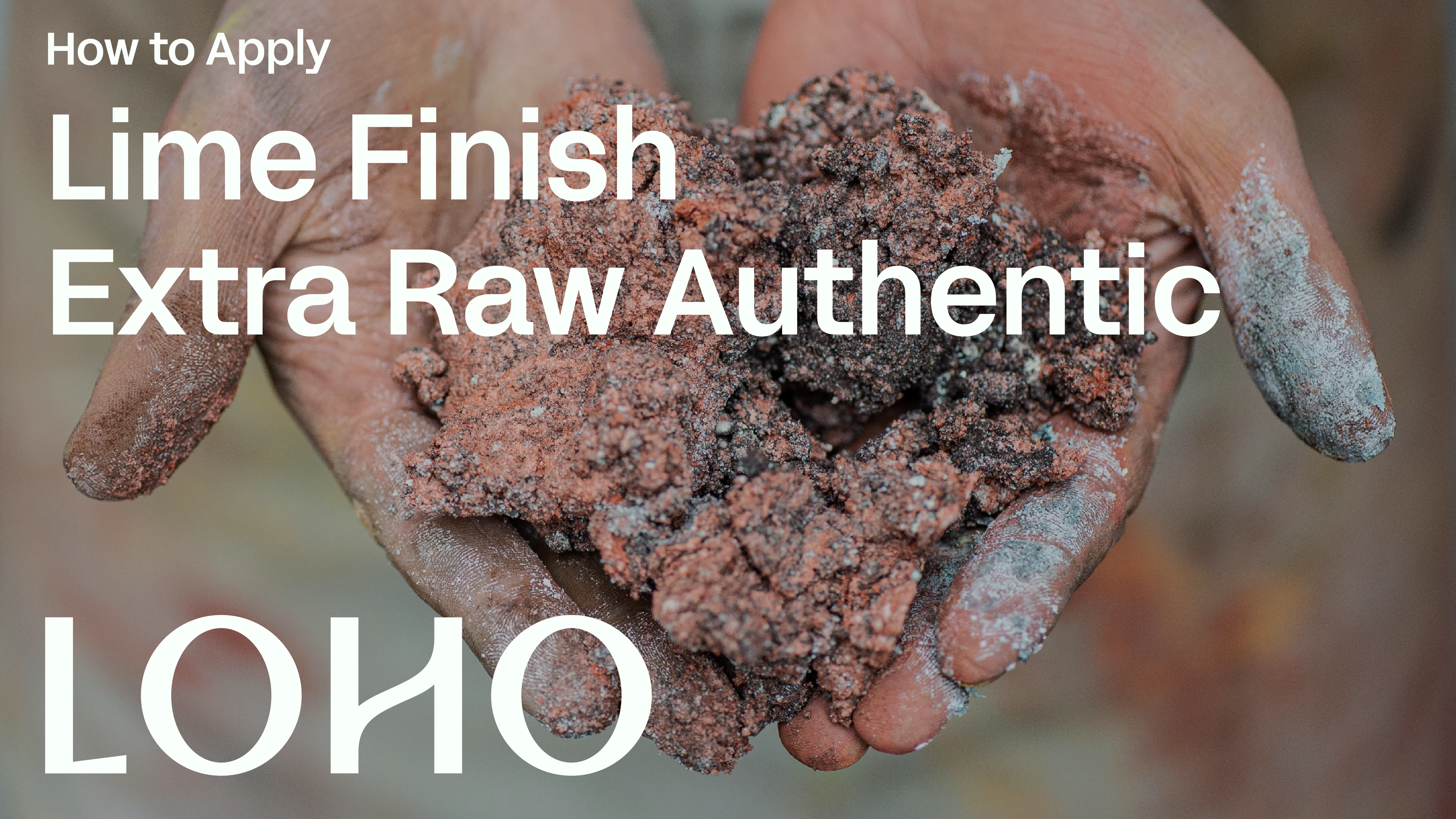 How to Apply: Lime Finish Extra Raw Authentic