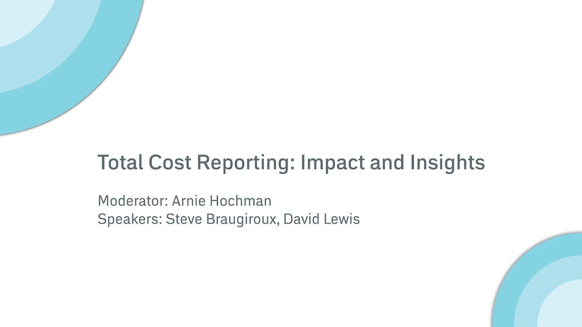 Total Cost Reporting: Impact and Insights (Audio)